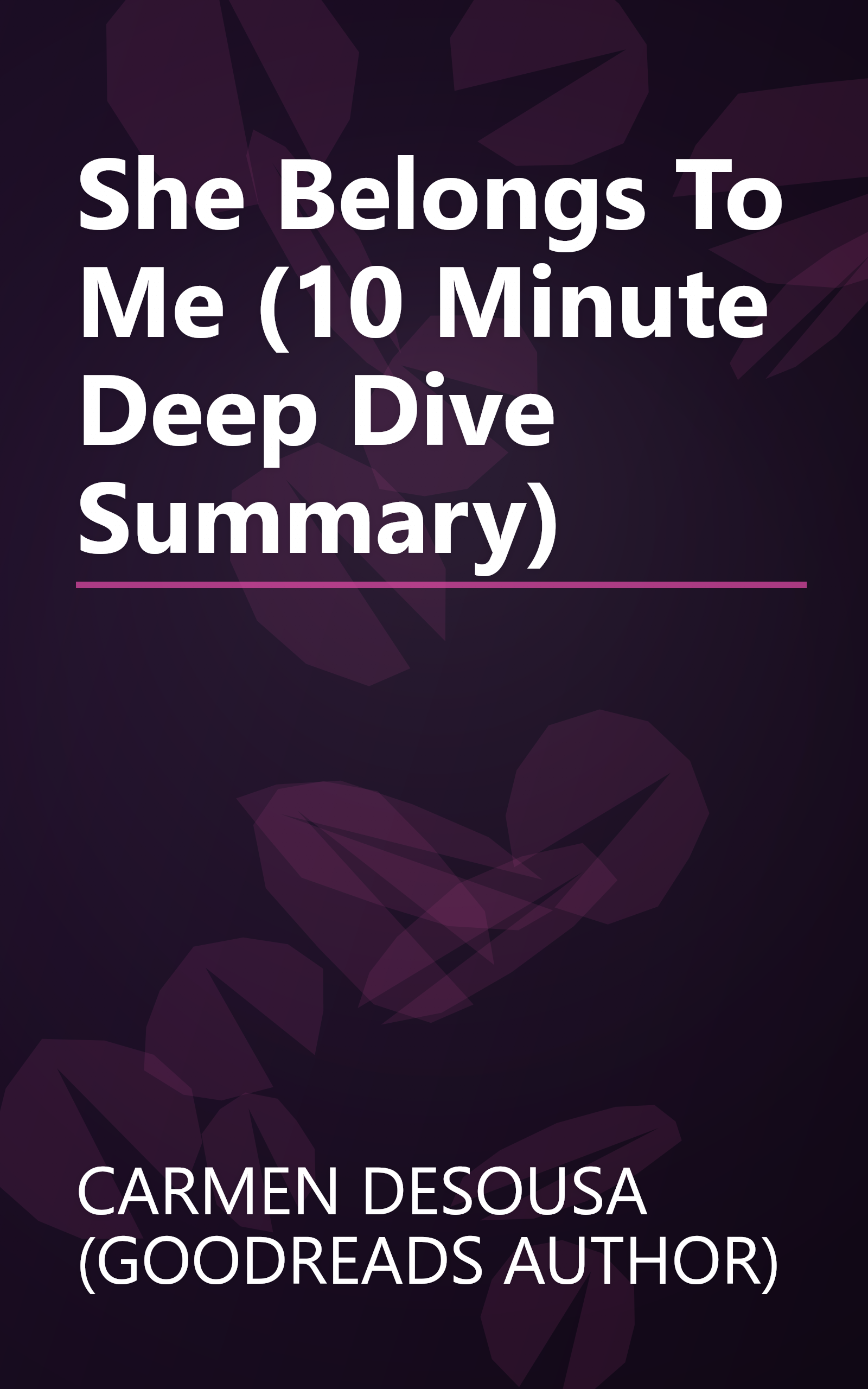 She Belongs To Me (10 Minute   Deep Dive Summary) book cover