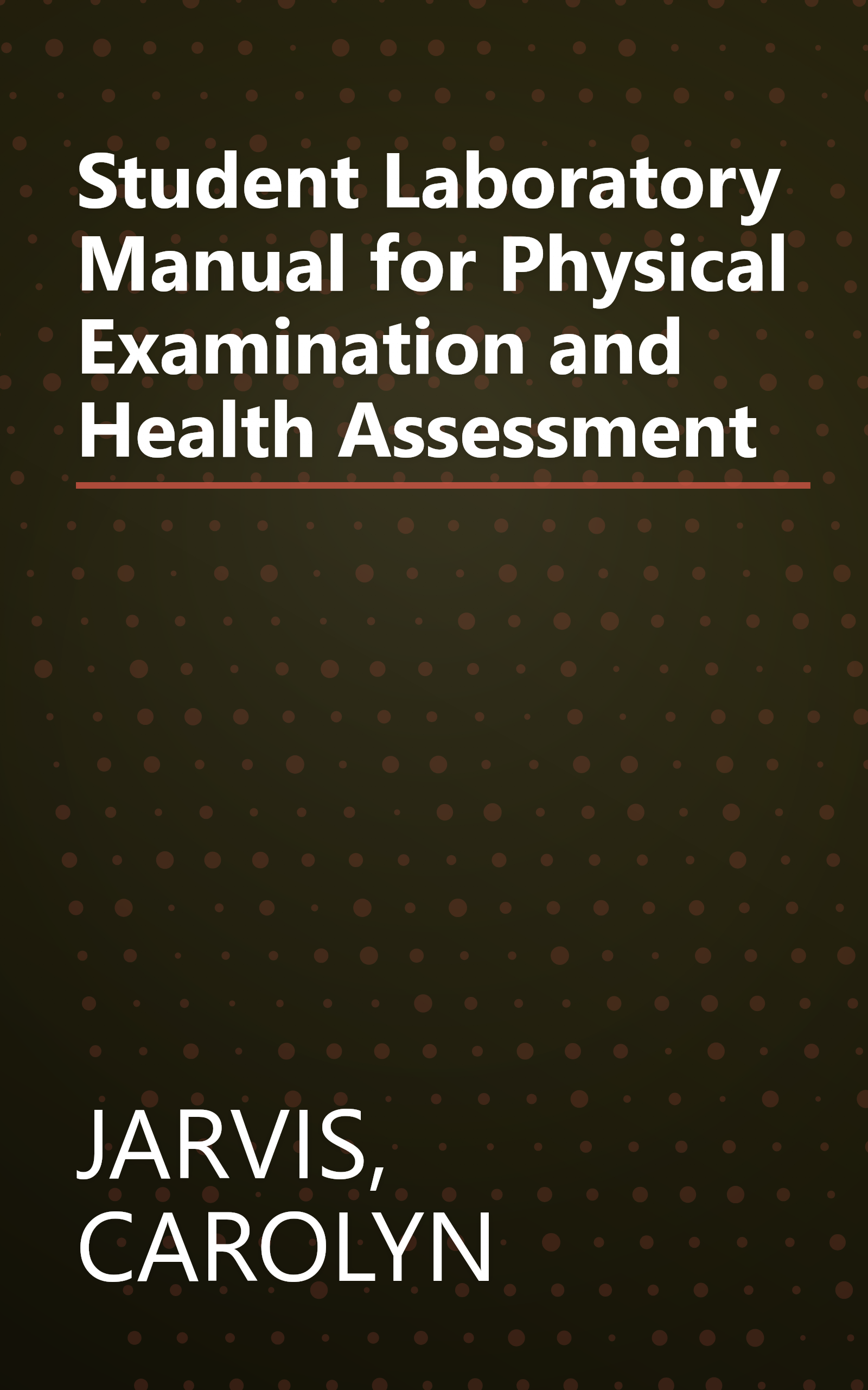 Student Laboratory Manual for Physical Examination and Health Assessment book cover
