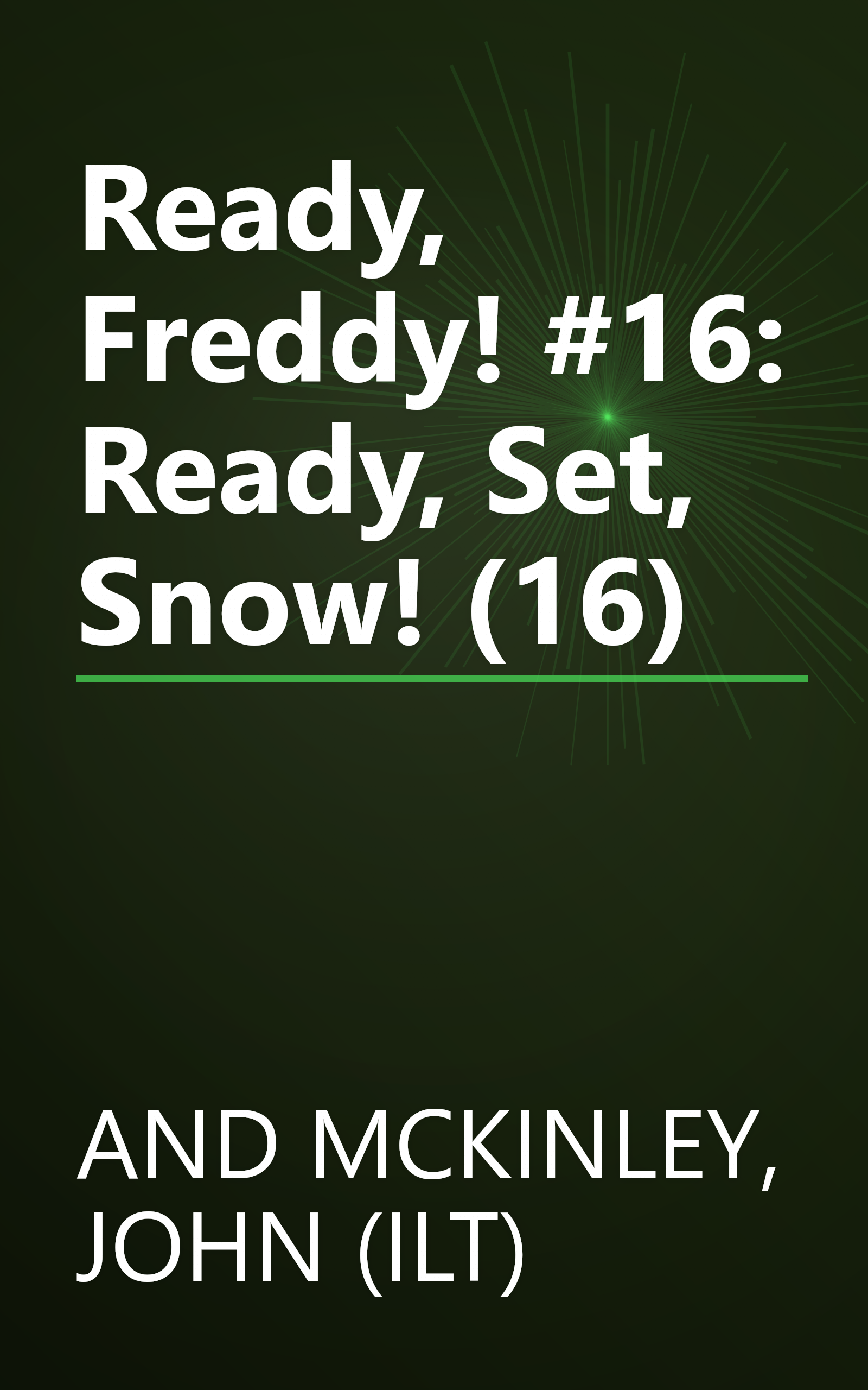 Ready, Freddy! #16: Ready, Set, Snow! (16) book cover