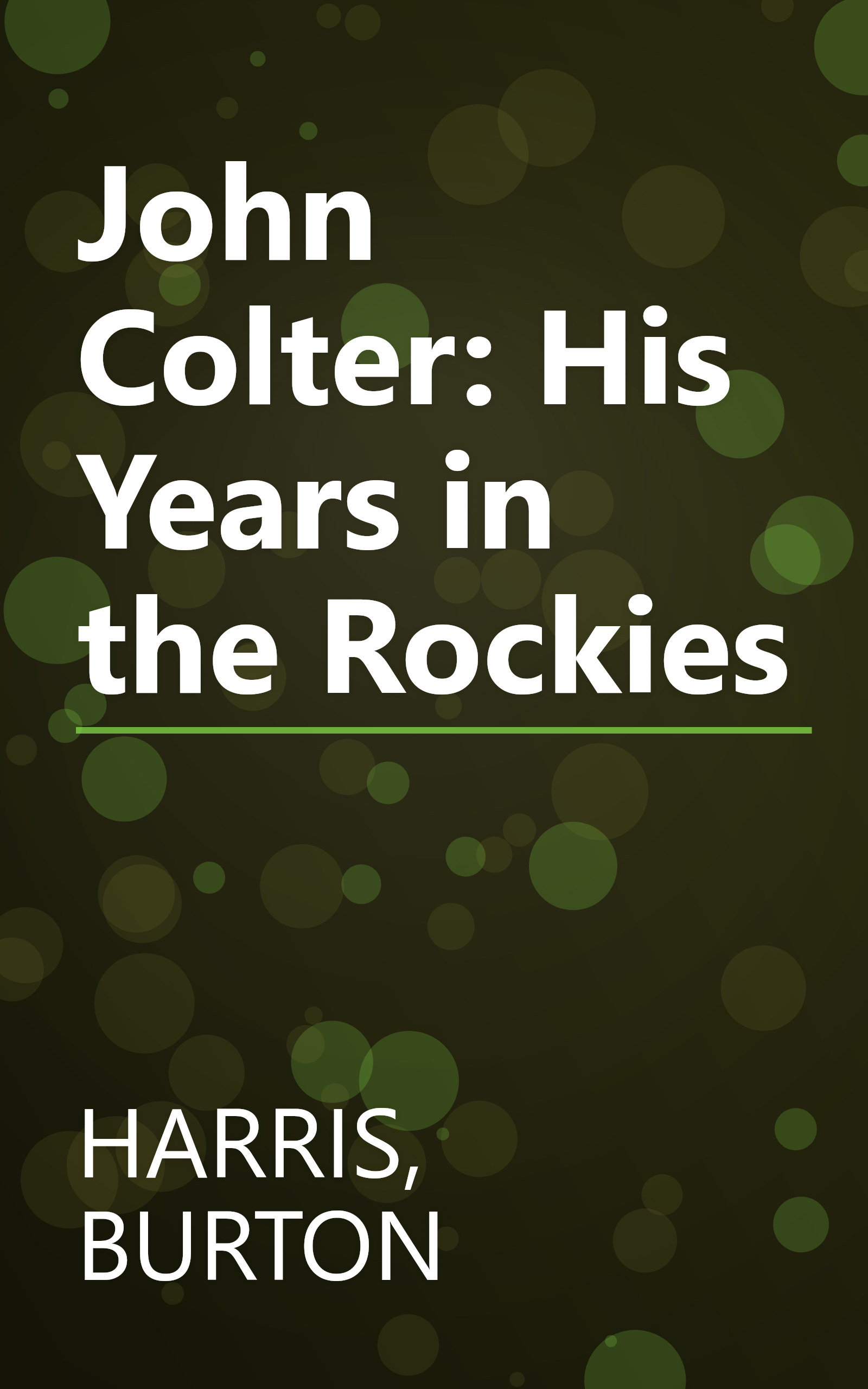John Colter: His Years in the Rockies book cover