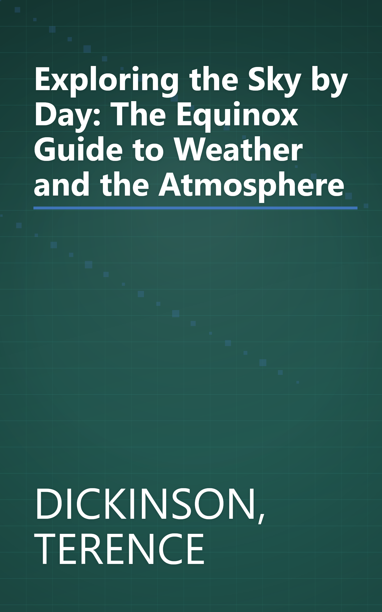 Exploring the Sky by Day: The Equinox Guide to Weather and the Atmosphere book cover
