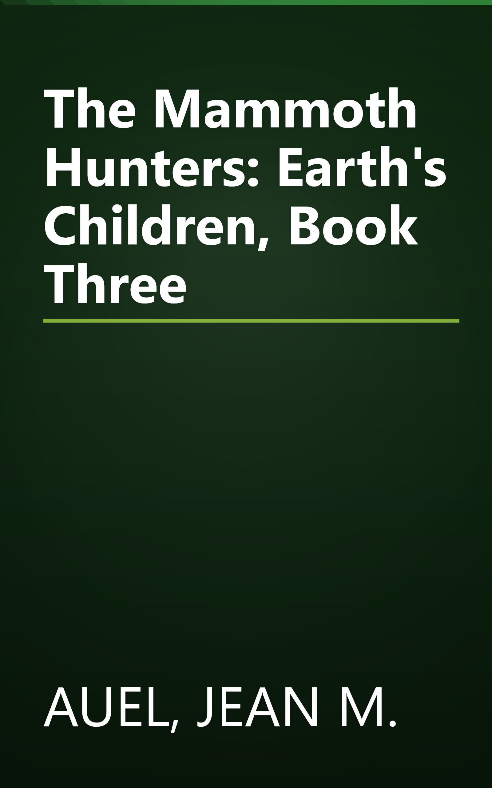 The Mammoth Hunters: Earth's Children, Book Three book cover