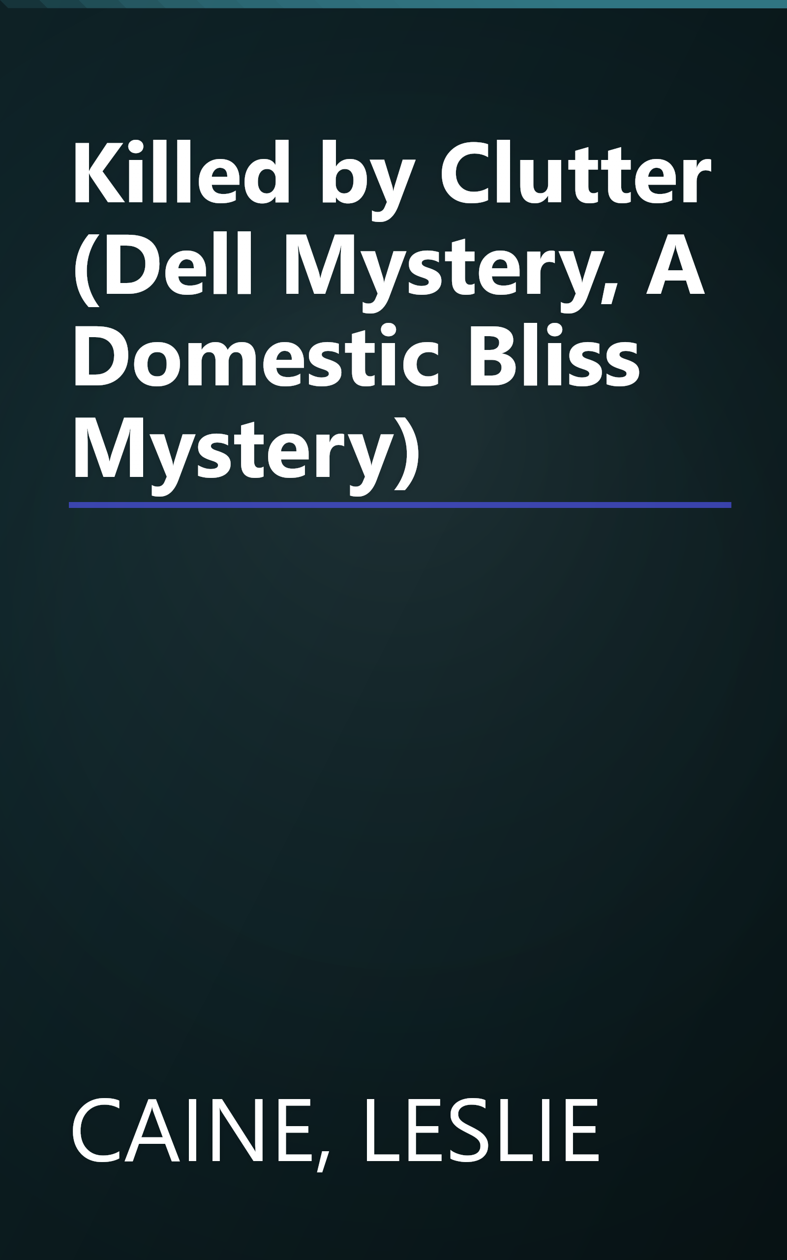 Killed by Clutter (Dell Mystery, A Domestic Bliss Mystery) book cover