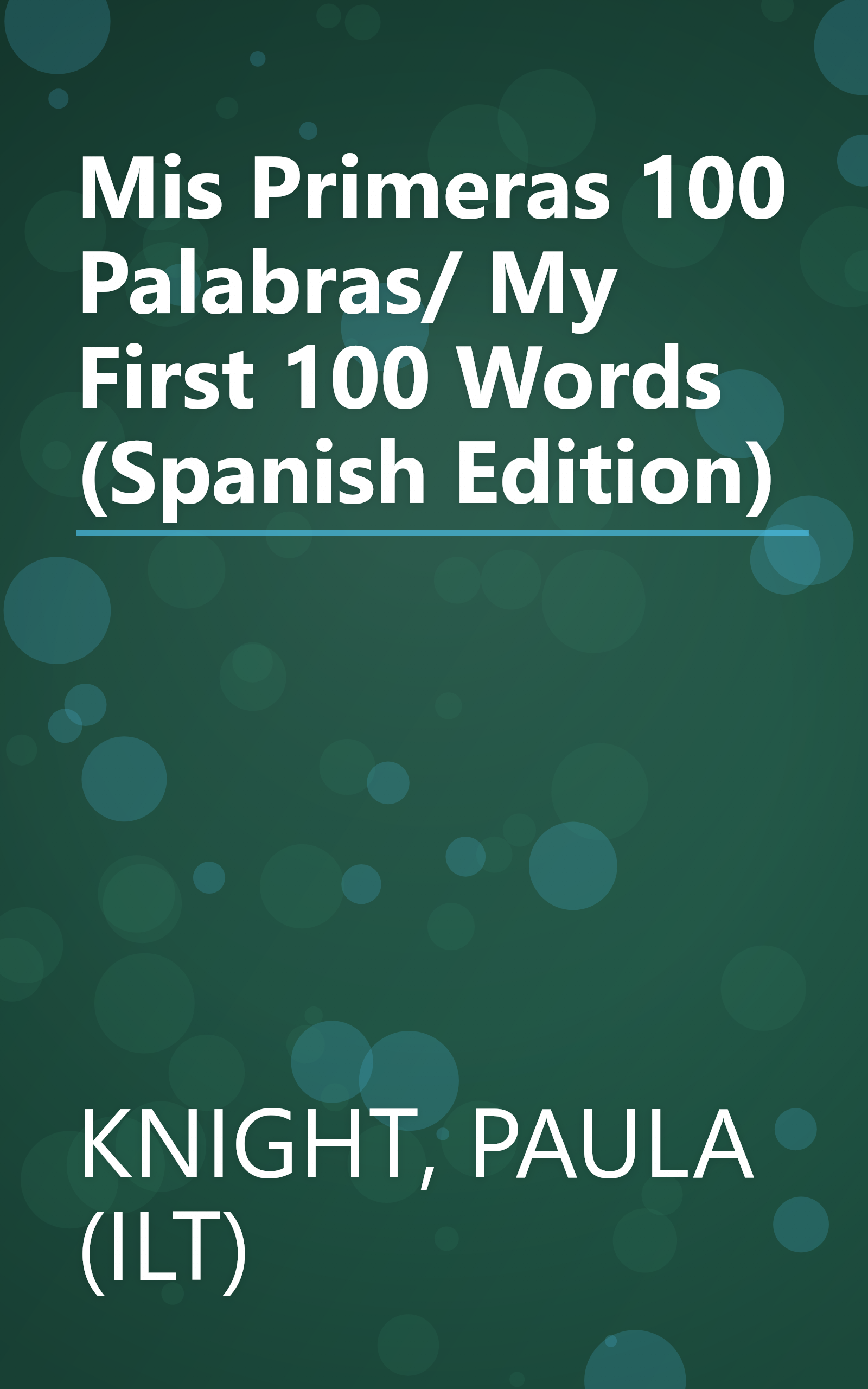 Mis Primeras 100 Palabras/ My First 100 Words (Spanish Edition) book cover