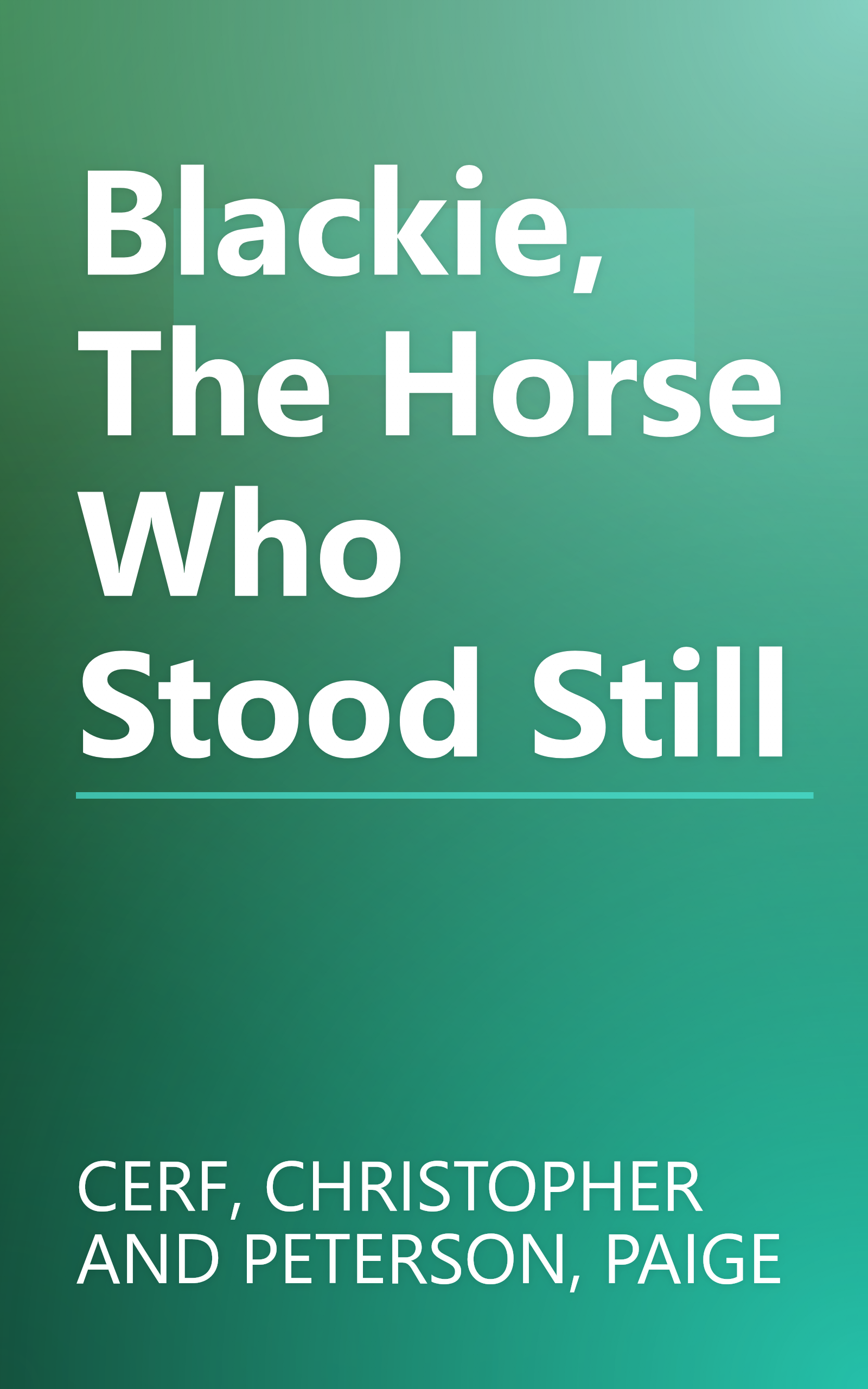 Blackie, The Horse Who Stood Still book cover