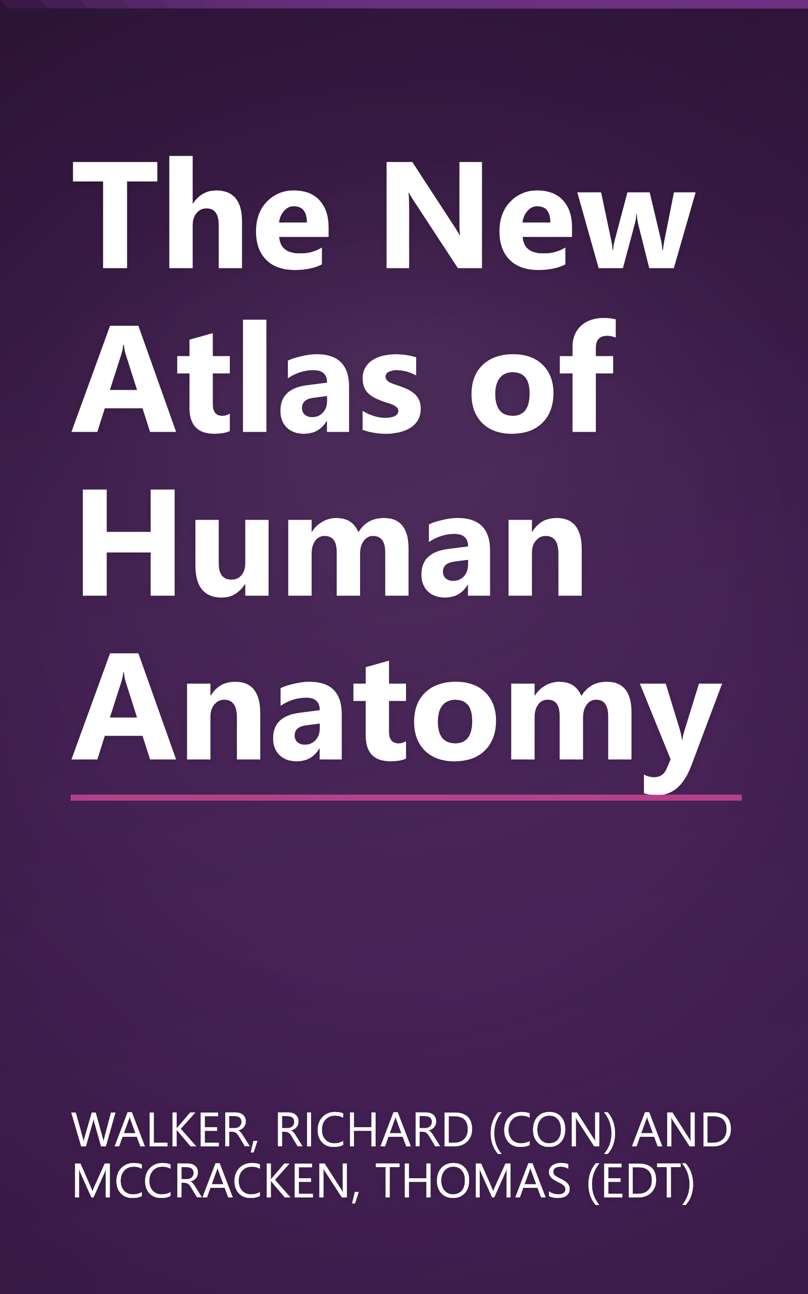 The New Atlas of Human Anatomy book cover