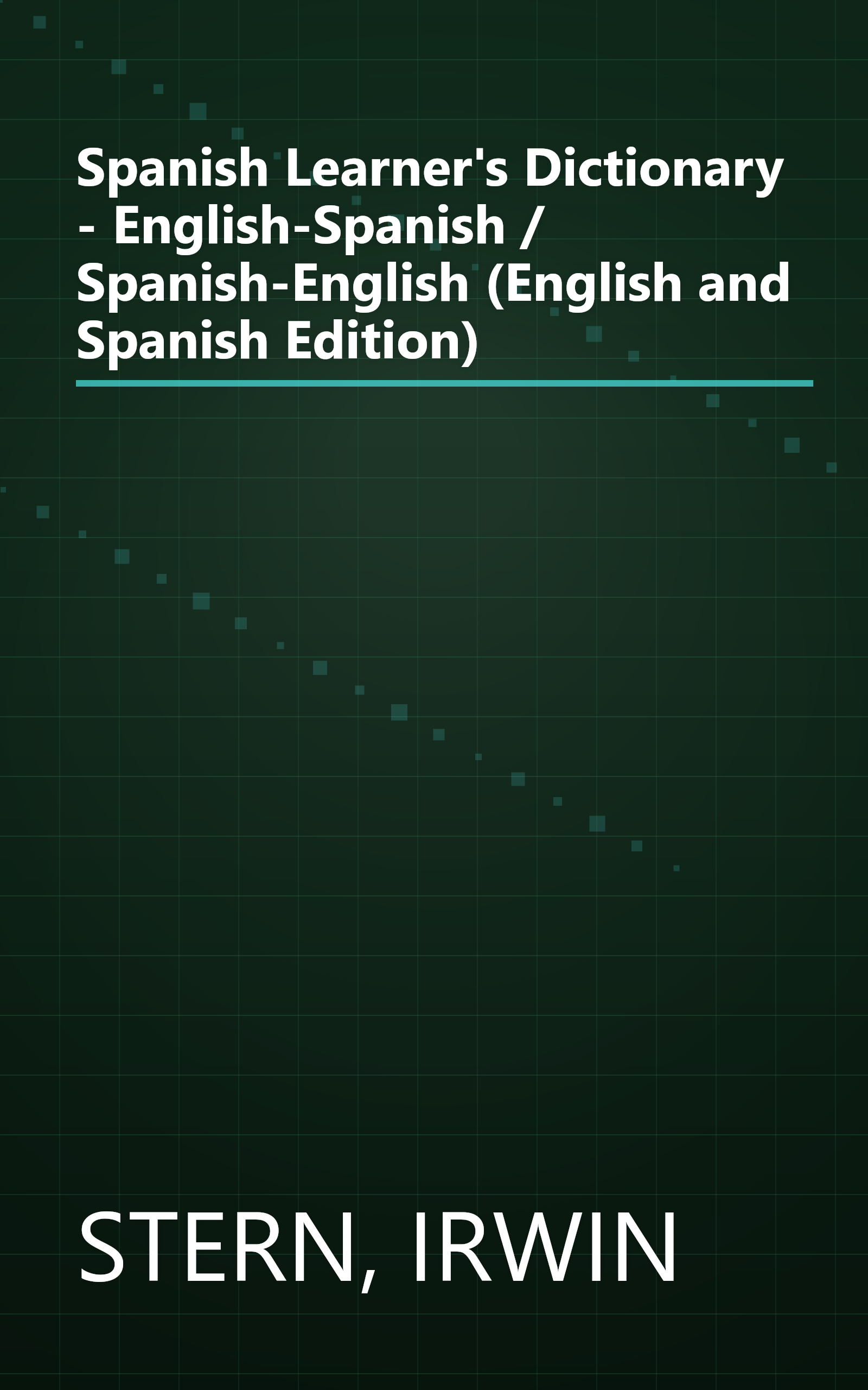Spanish Learner's Dictionary - English-Spanish / Spanish-English (English and Spanish Edition) book cover