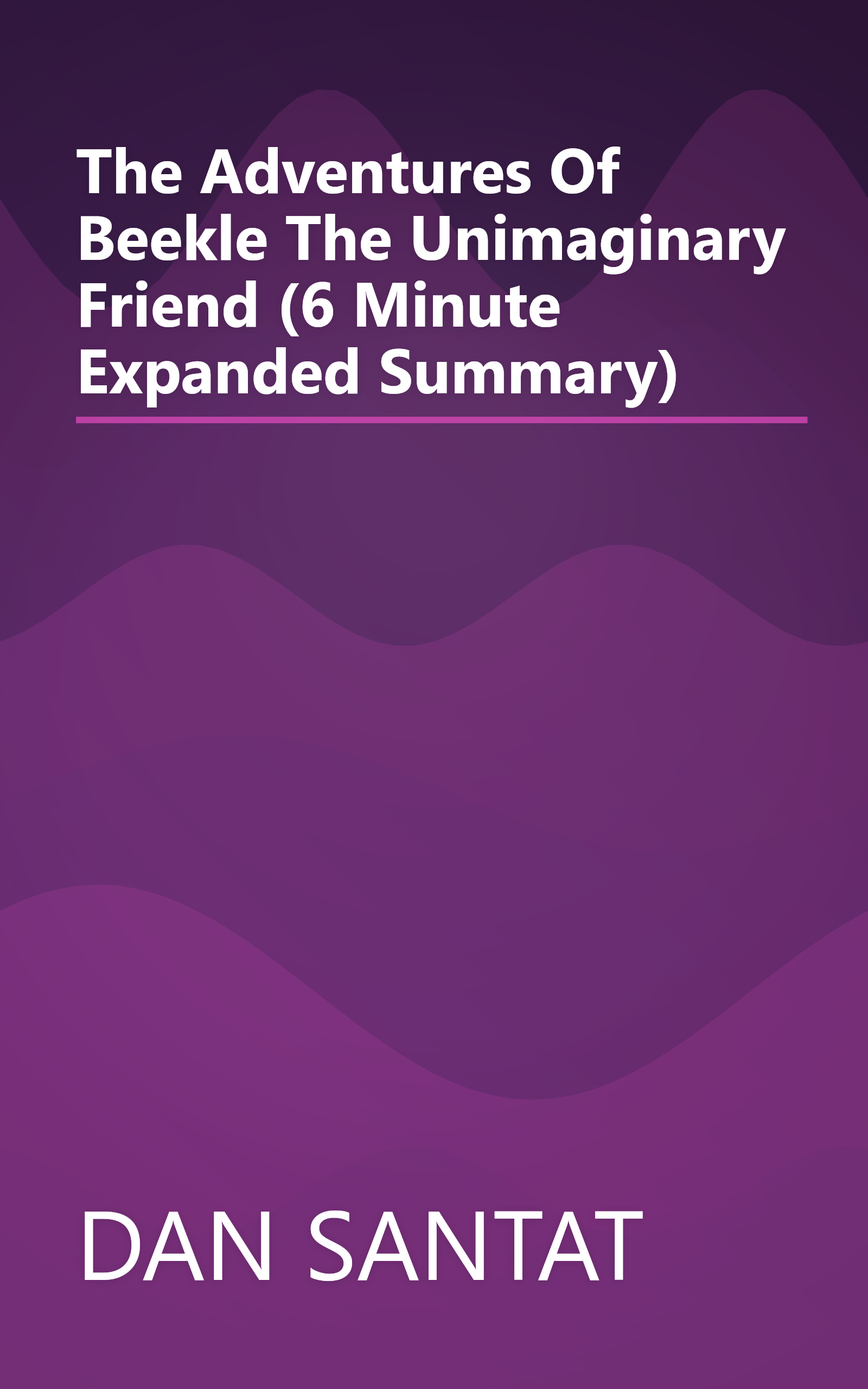 The Adventures Of Beekle  The Unimaginary Friend (6 Minute   Expanded Summary) book cover