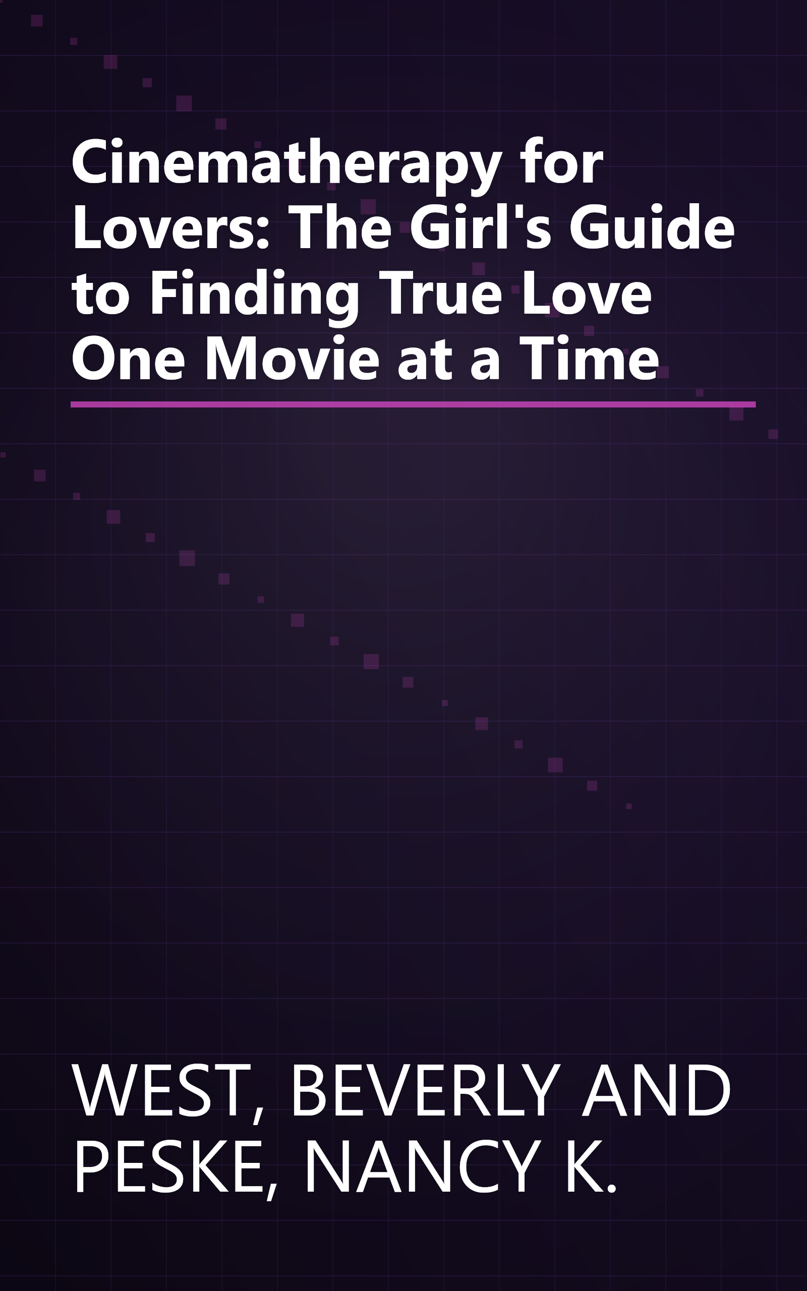 Cinematherapy for Lovers: The Girl's Guide to Finding True Love One Movie at a Time book cover