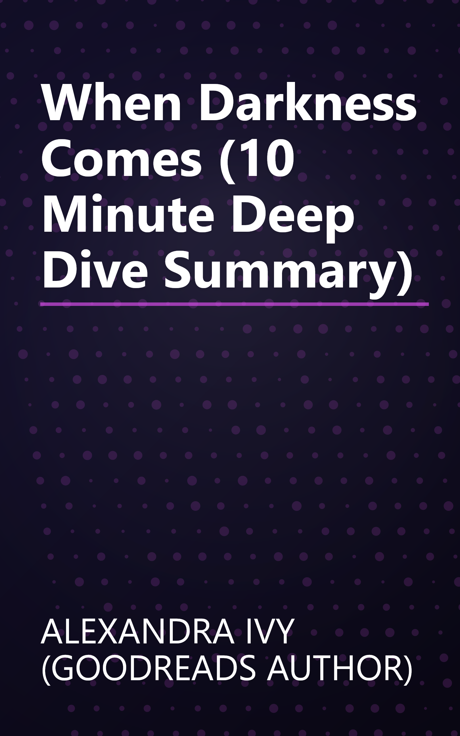When Darkness Comes (10 Minute   Deep Dive Summary) book cover