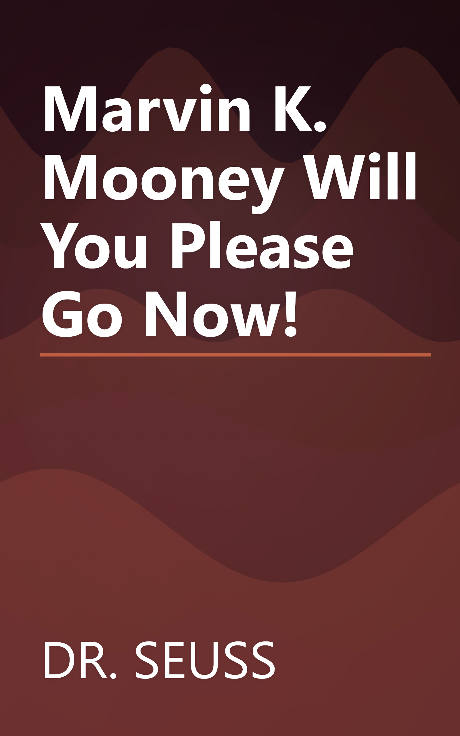 Marvin K. Mooney Will You Please Go Now! book cover