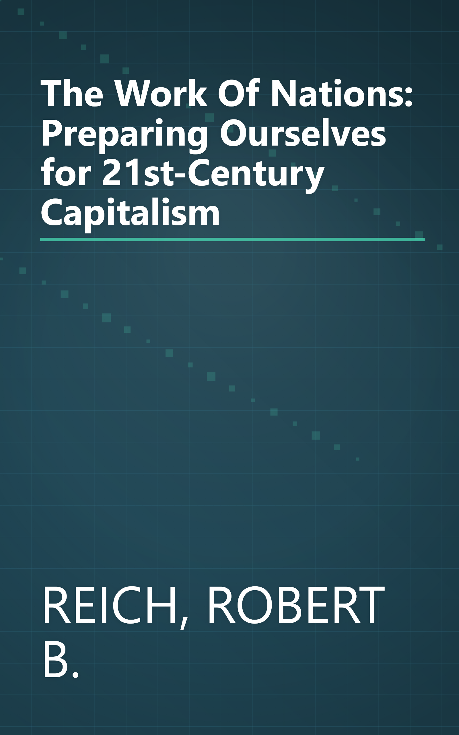 The Work Of Nations: Preparing Ourselves for 21st-Century Capitalism book cover