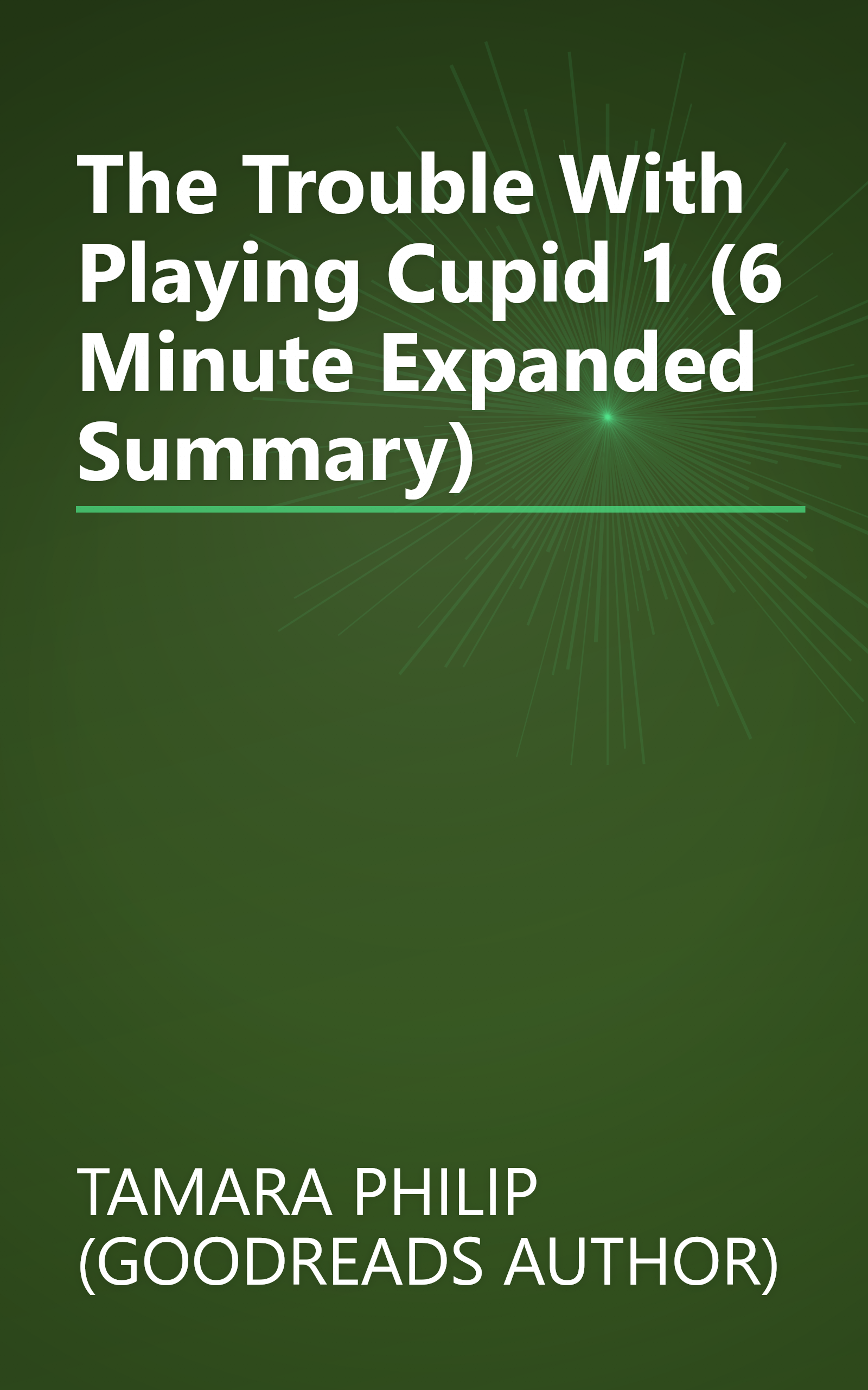The Trouble With Playing Cupid 1 (6 Minute   Expanded Summary) book cover