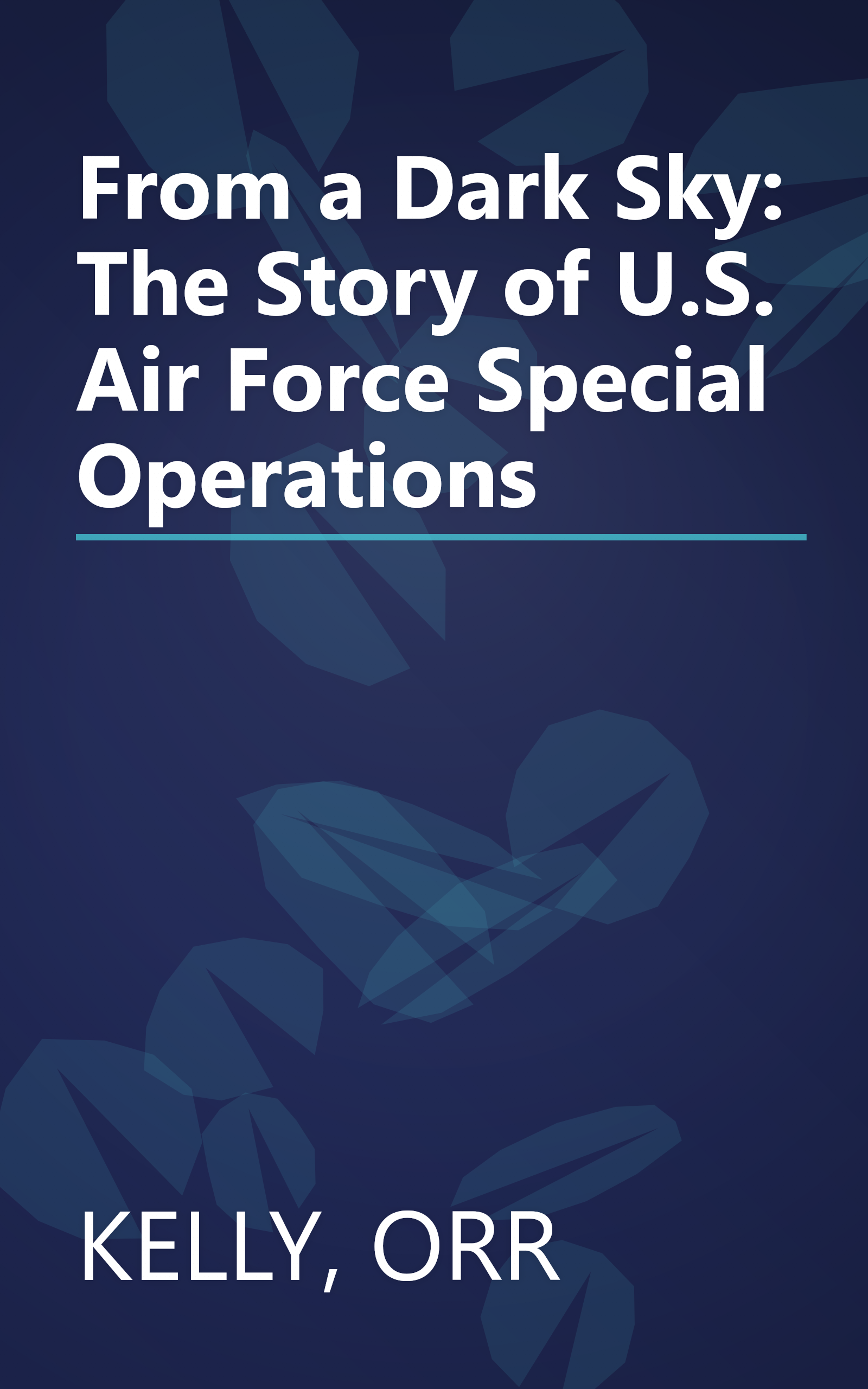 From a Dark Sky: The Story of U.S. Air Force Special Operations book cover