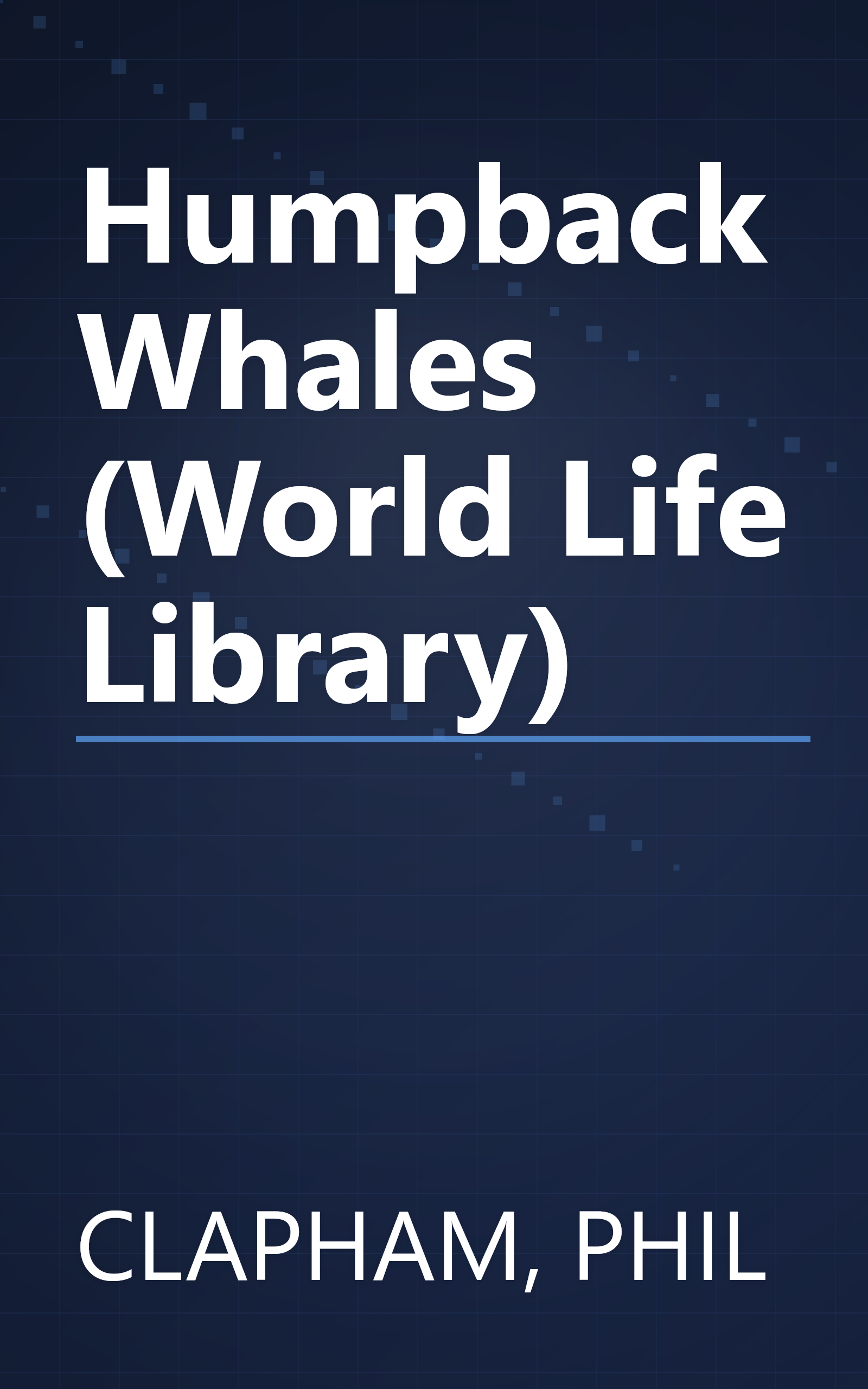 Humpback Whales (World Life Library) book cover