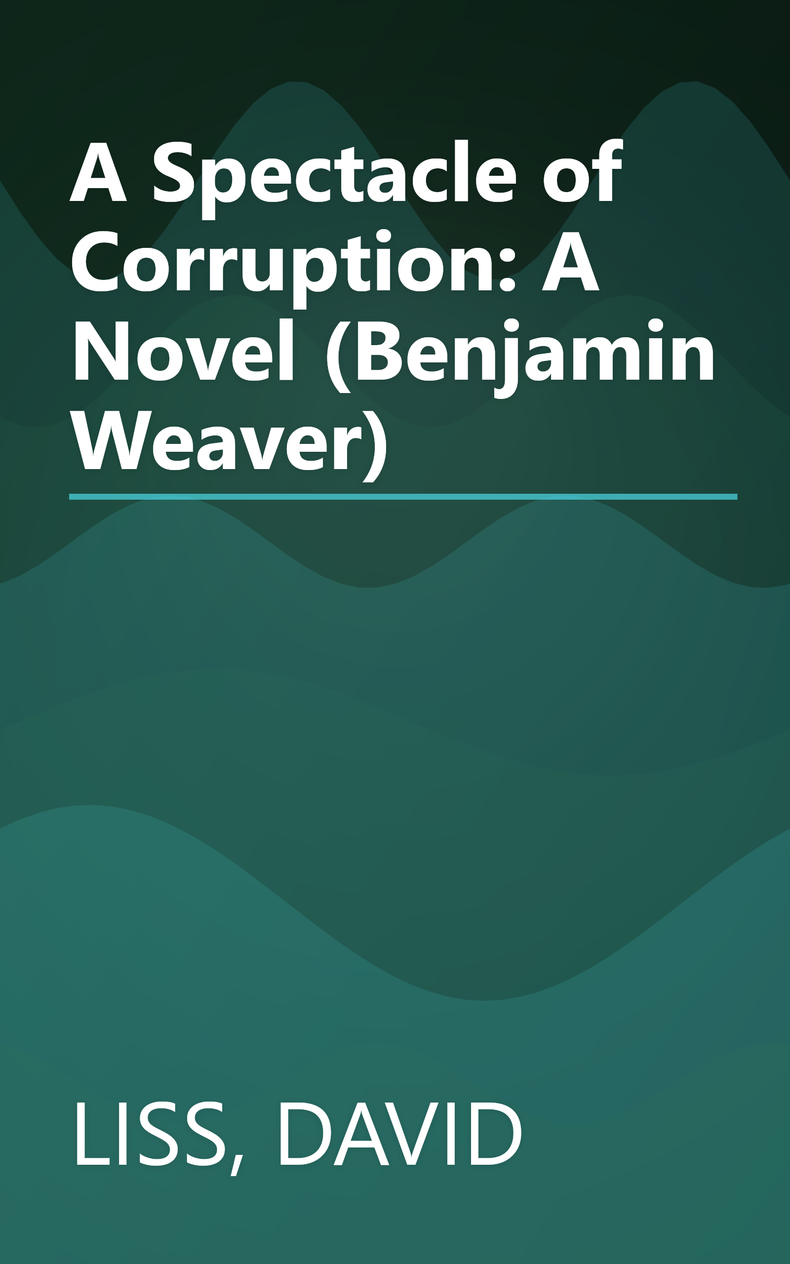 A Spectacle of Corruption: A Novel (Benjamin Weaver) book cover