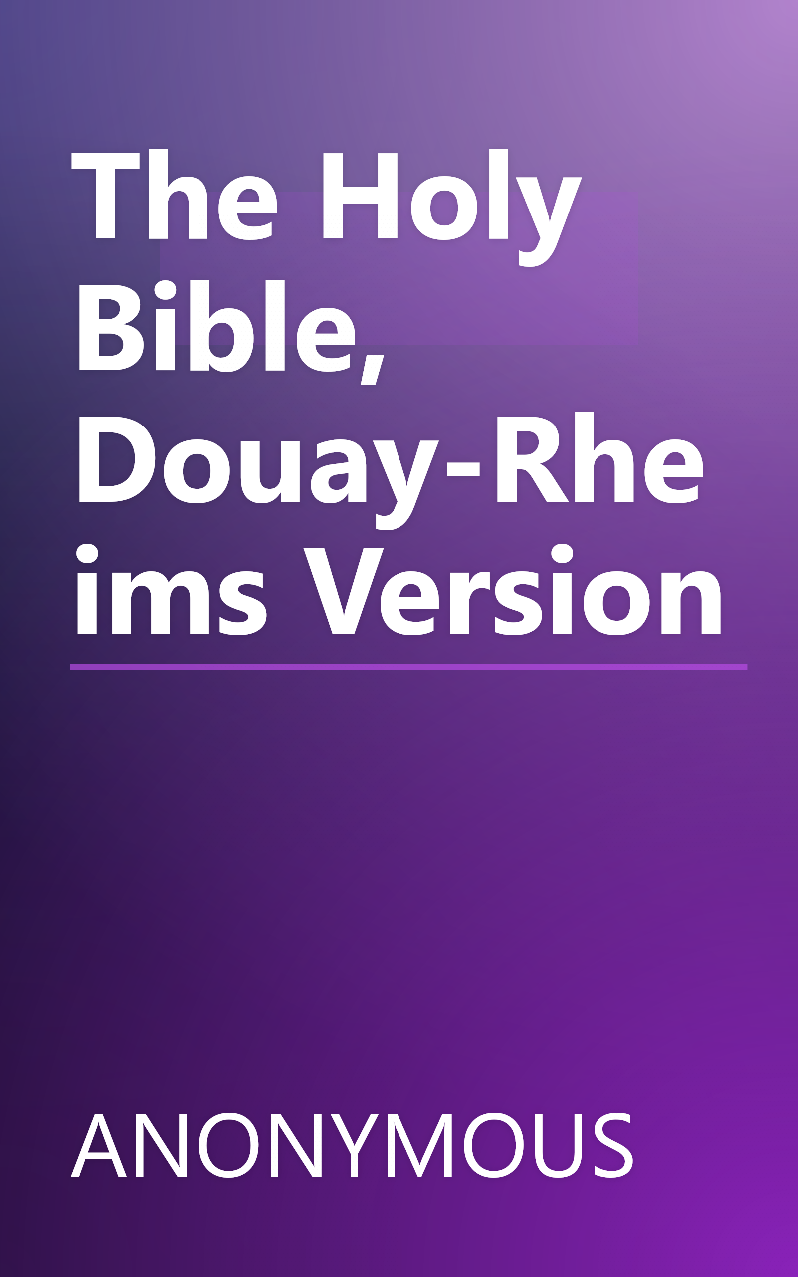 The Holy Bible, Douay-Rheims Version book cover