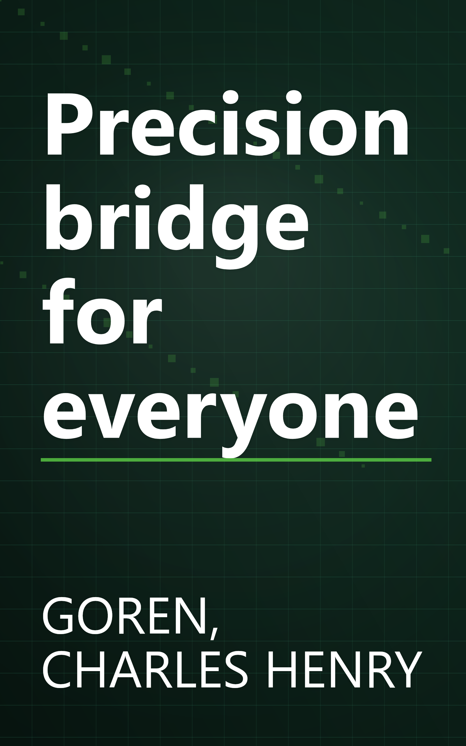 Precision bridge for everyone book cover