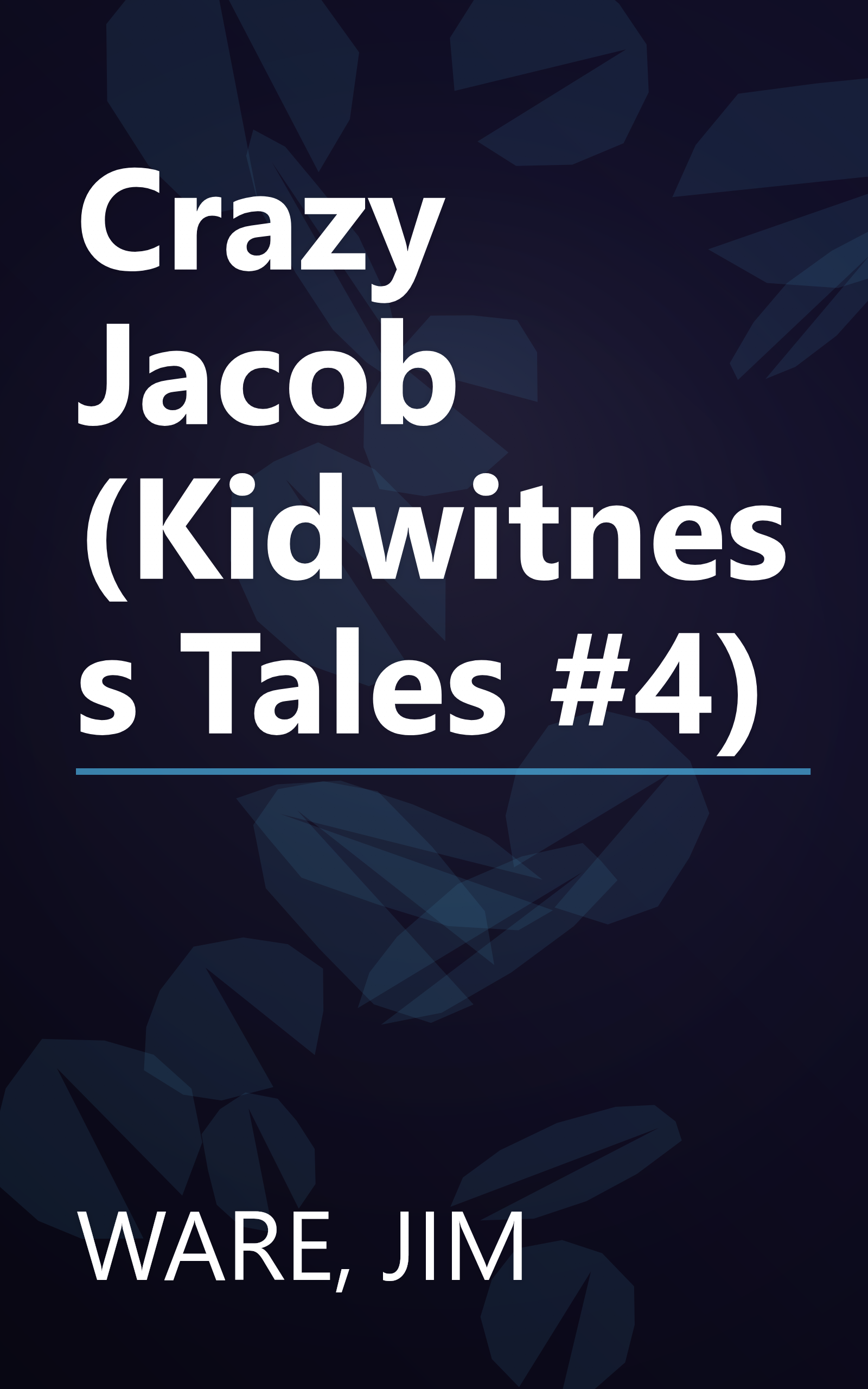 Crazy Jacob (Kidwitness Tales #4) book cover