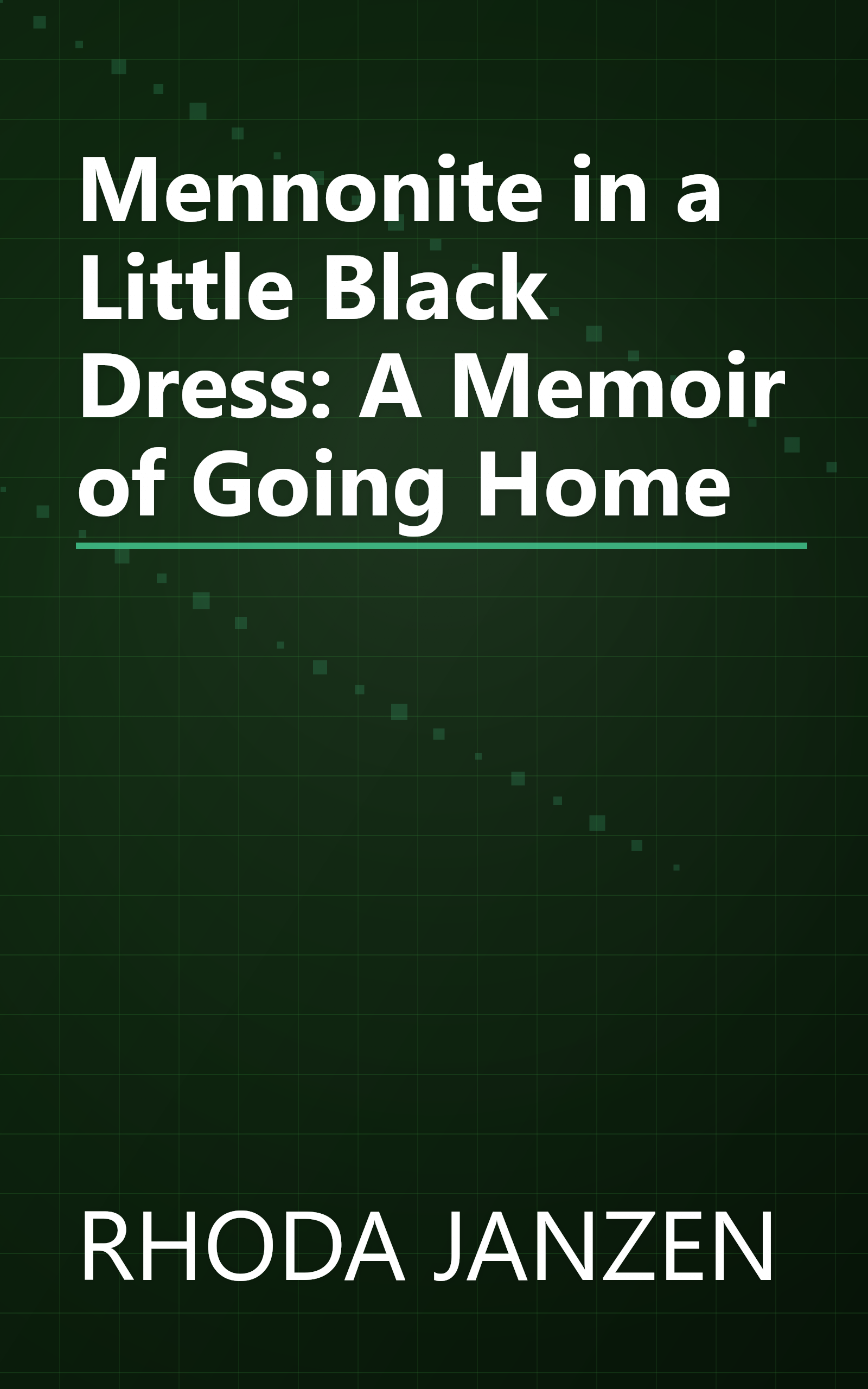 Mennonite in a Little Black Dress: A Memoir of Going Home book cover