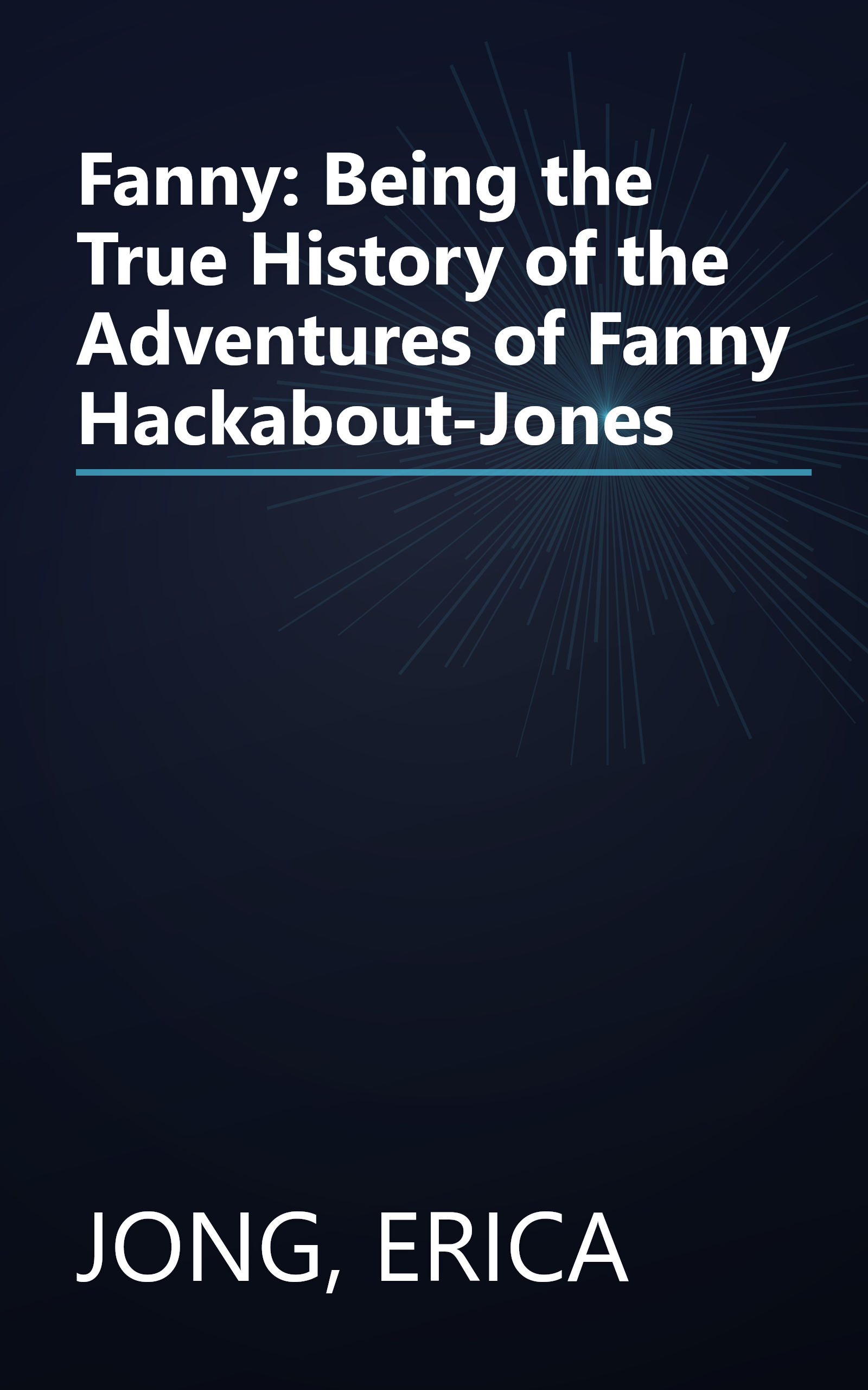 Fanny: Being the True History of the Adventures of Fanny Hackabout-Jones book cover