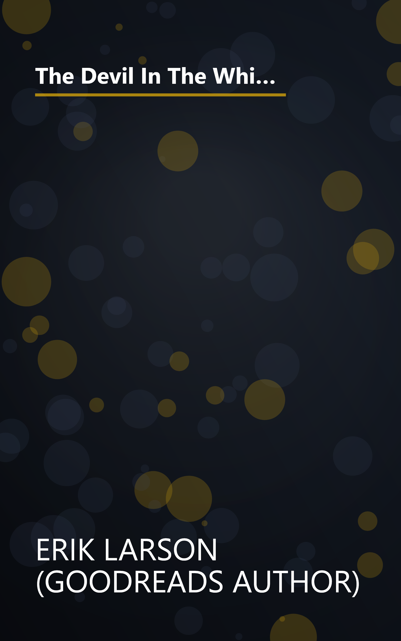 The Devil In The White City  Murder  Magic  And Madness At The Fair That Changed America (10 Minute   Deep Dive Summary) book cover