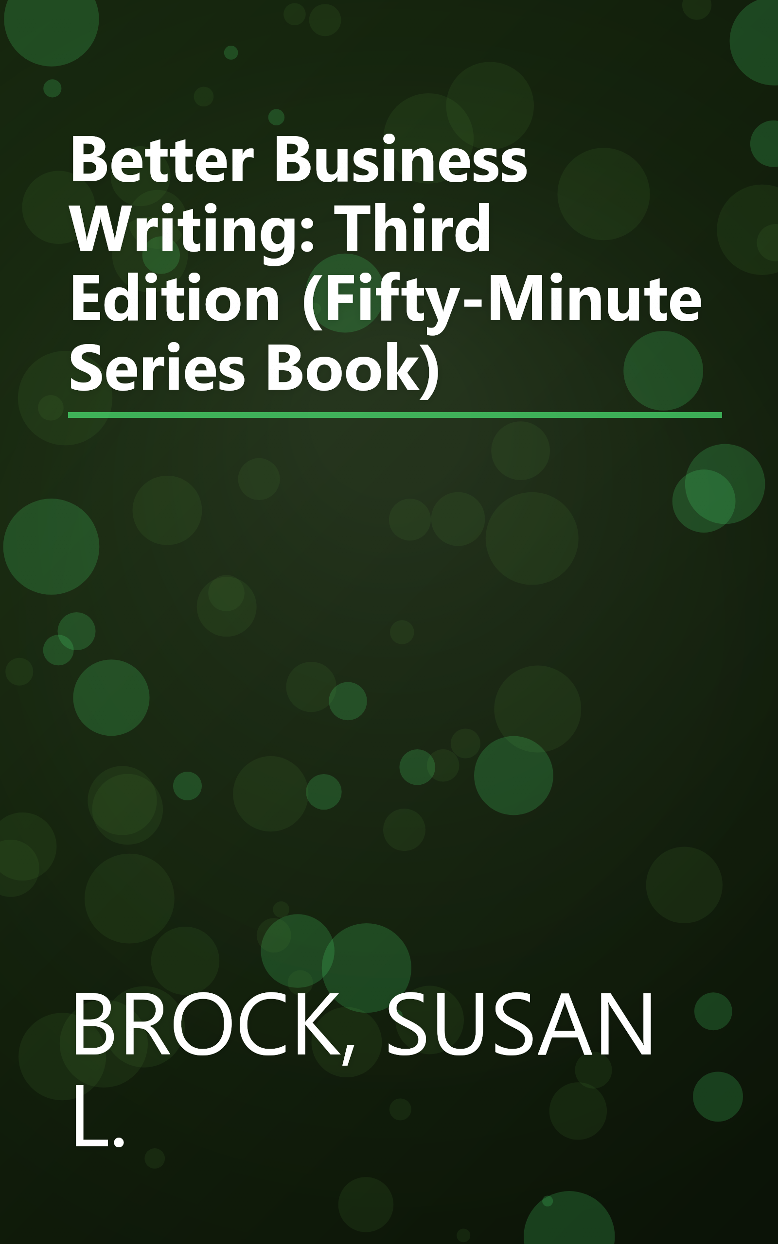 Better Business Writing: Third Edition (Fifty-Minute Series Book) book cover