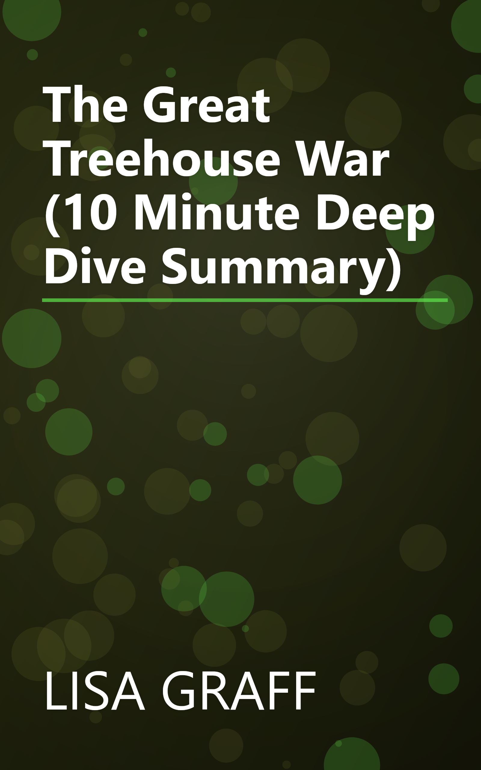 The Great Treehouse War (10 Minute   Deep Dive Summary) book cover