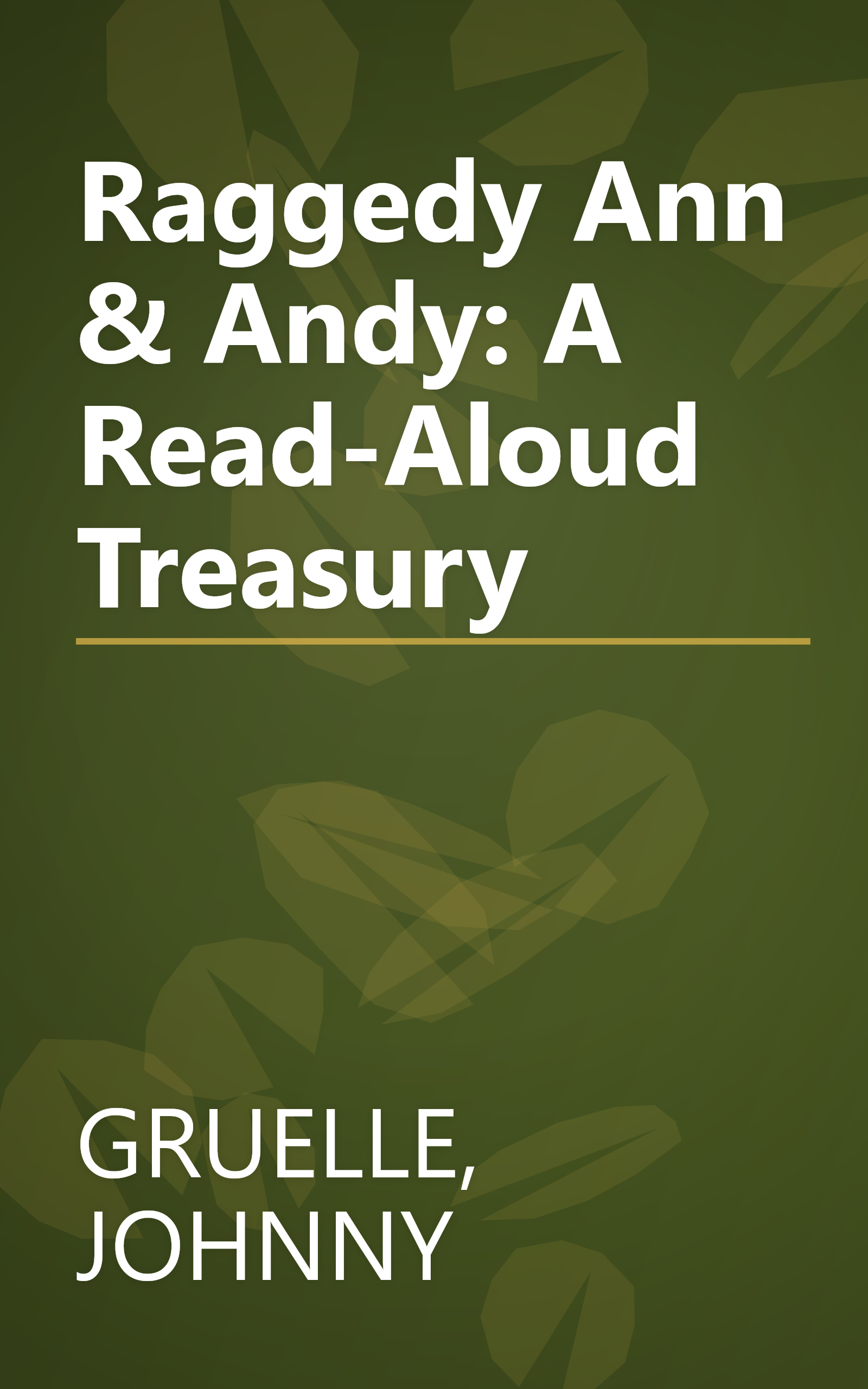 Raggedy Ann & Andy: A Read-Aloud Treasury book cover