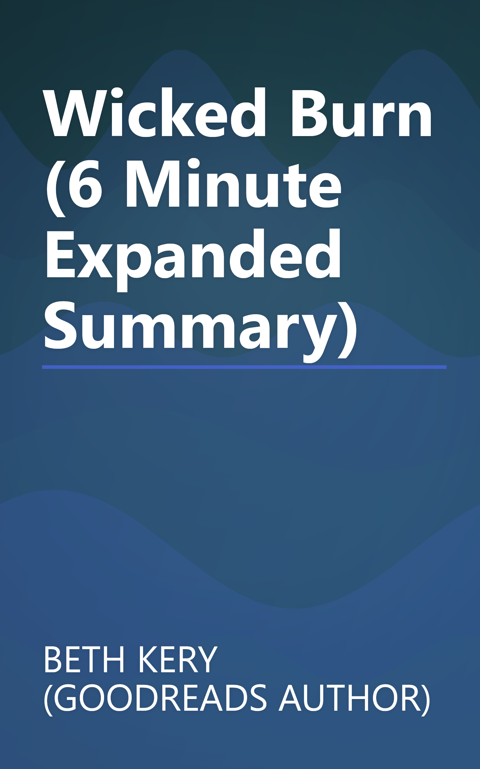Wicked Burn (6 Minute   Expanded Summary) book cover