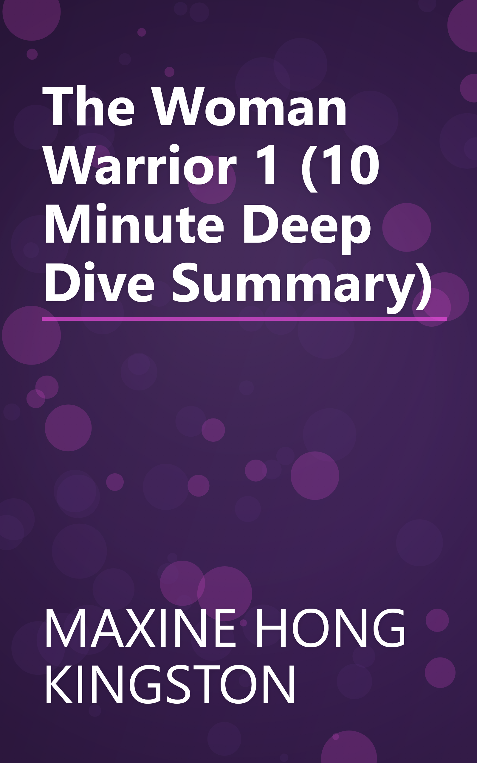 The Woman Warrior 1 (10 Minute   Deep Dive Summary) book cover