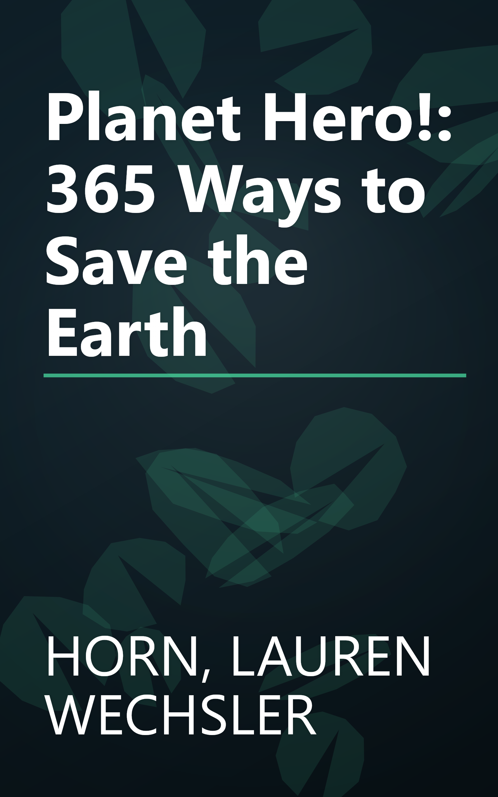 Planet Hero!: 365 Ways to Save the Earth book cover