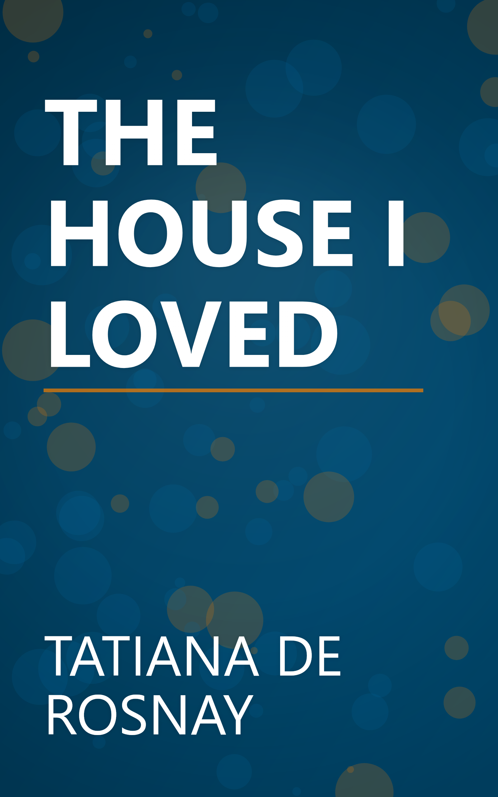 THE HOUSE I LOVED book cover