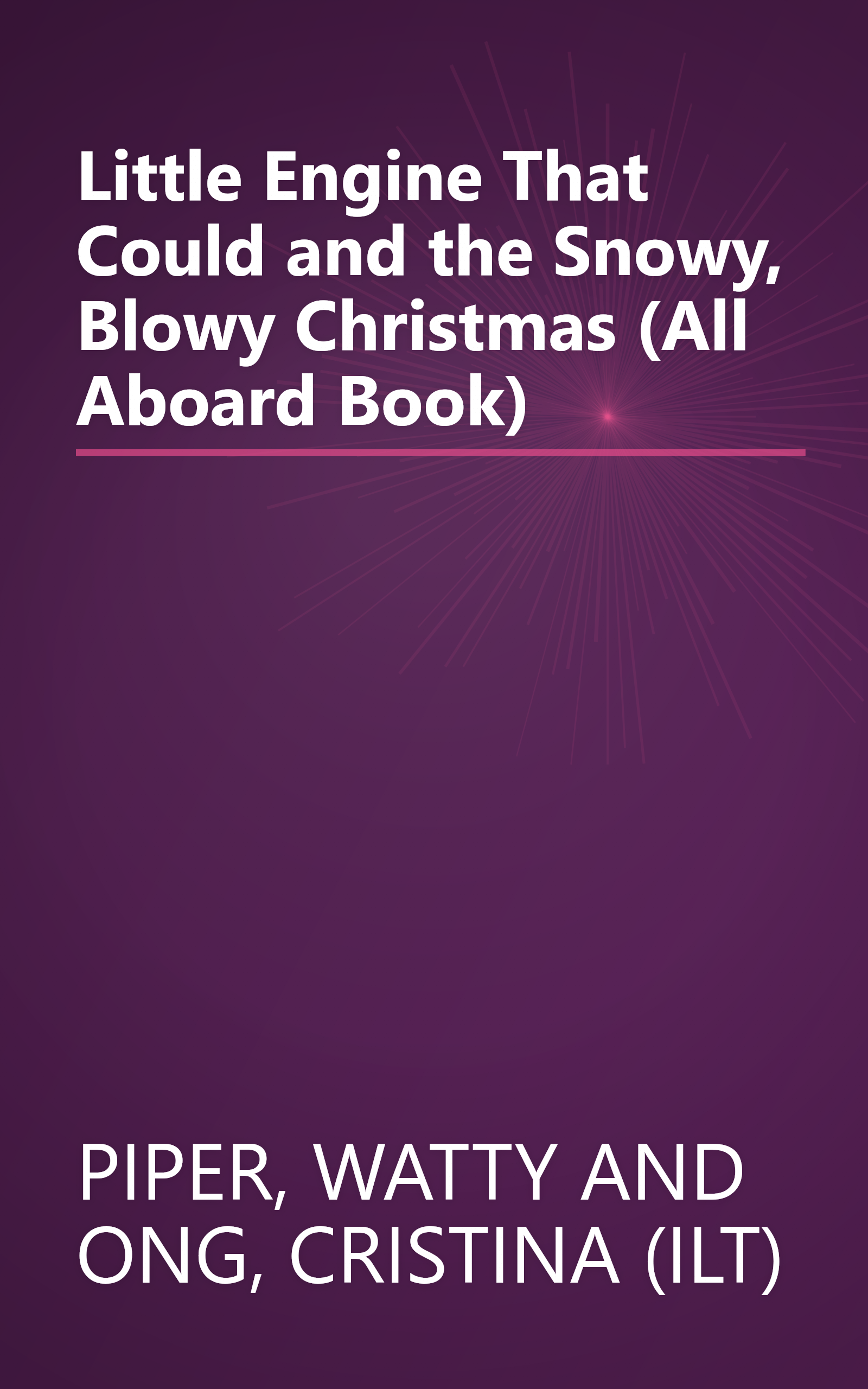 Little Engine That Could and the Snowy, Blowy Christmas (All Aboard Book) book cover