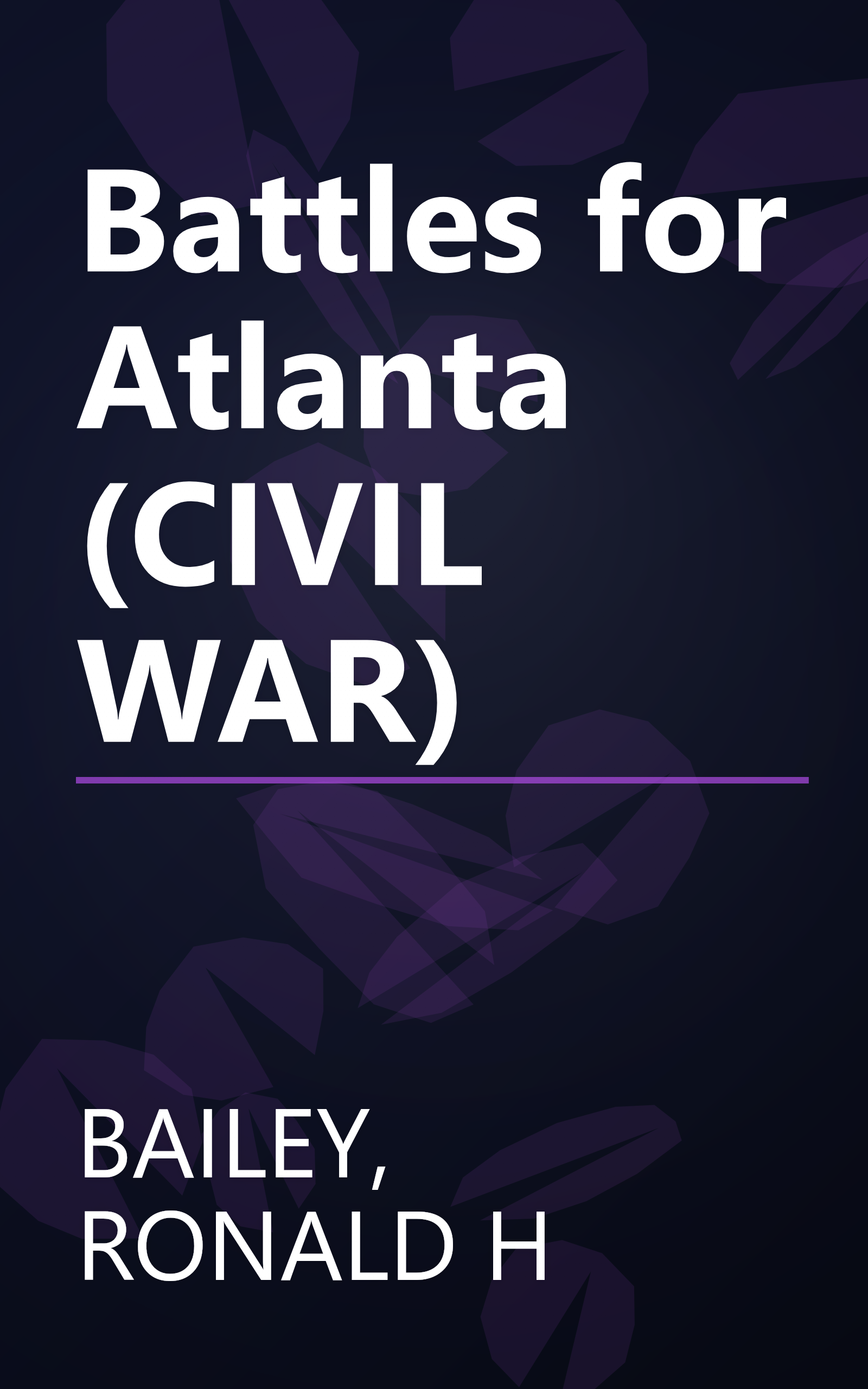 Battles for Atlanta (CIVIL WAR) book cover