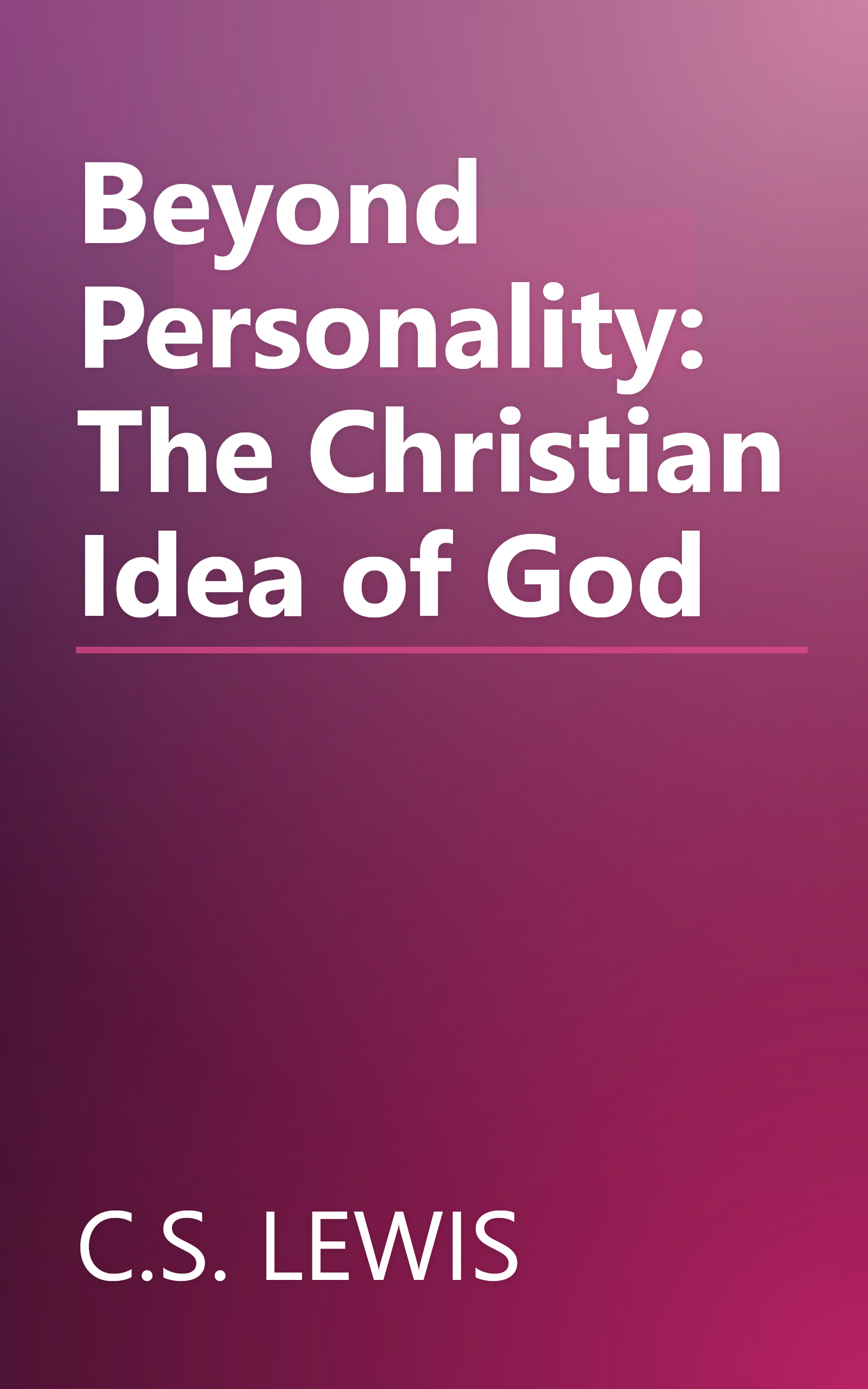 Beyond Personality: The Christian Idea of God book cover