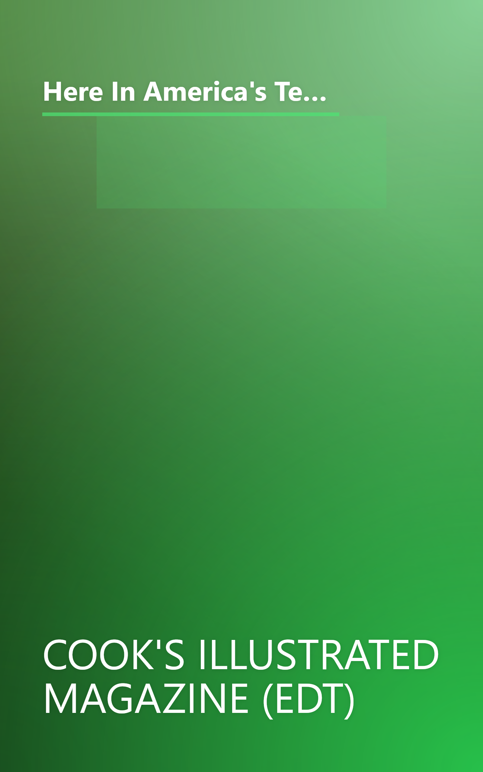 Here In America's Test Kitchen: All New Recipes, Quick Tips, Equipment Ratings, Food Tastings, and Science Experiments from the Hit Public Television Show book cover