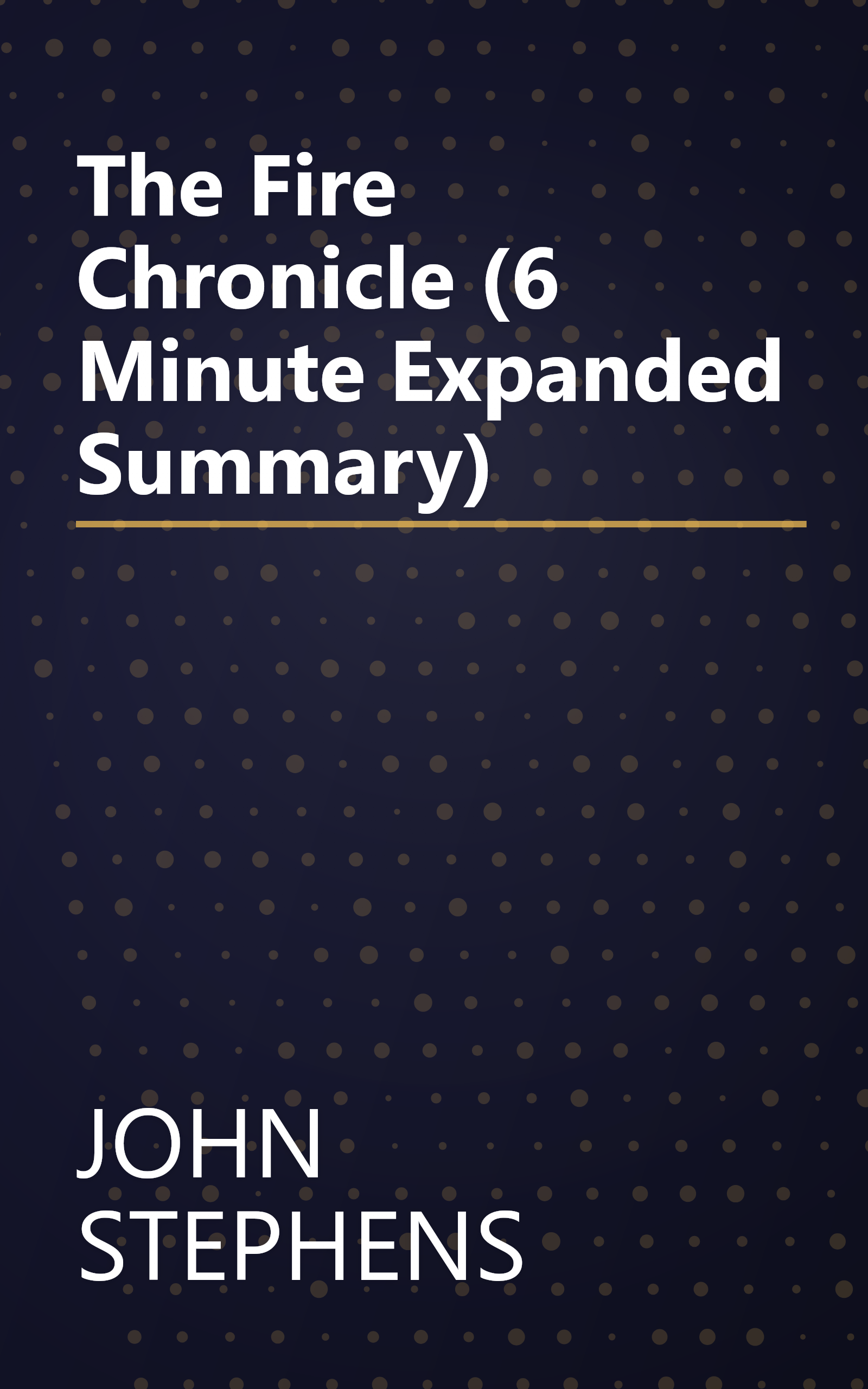 The Fire Chronicle (6 Minute   Expanded Summary) book cover