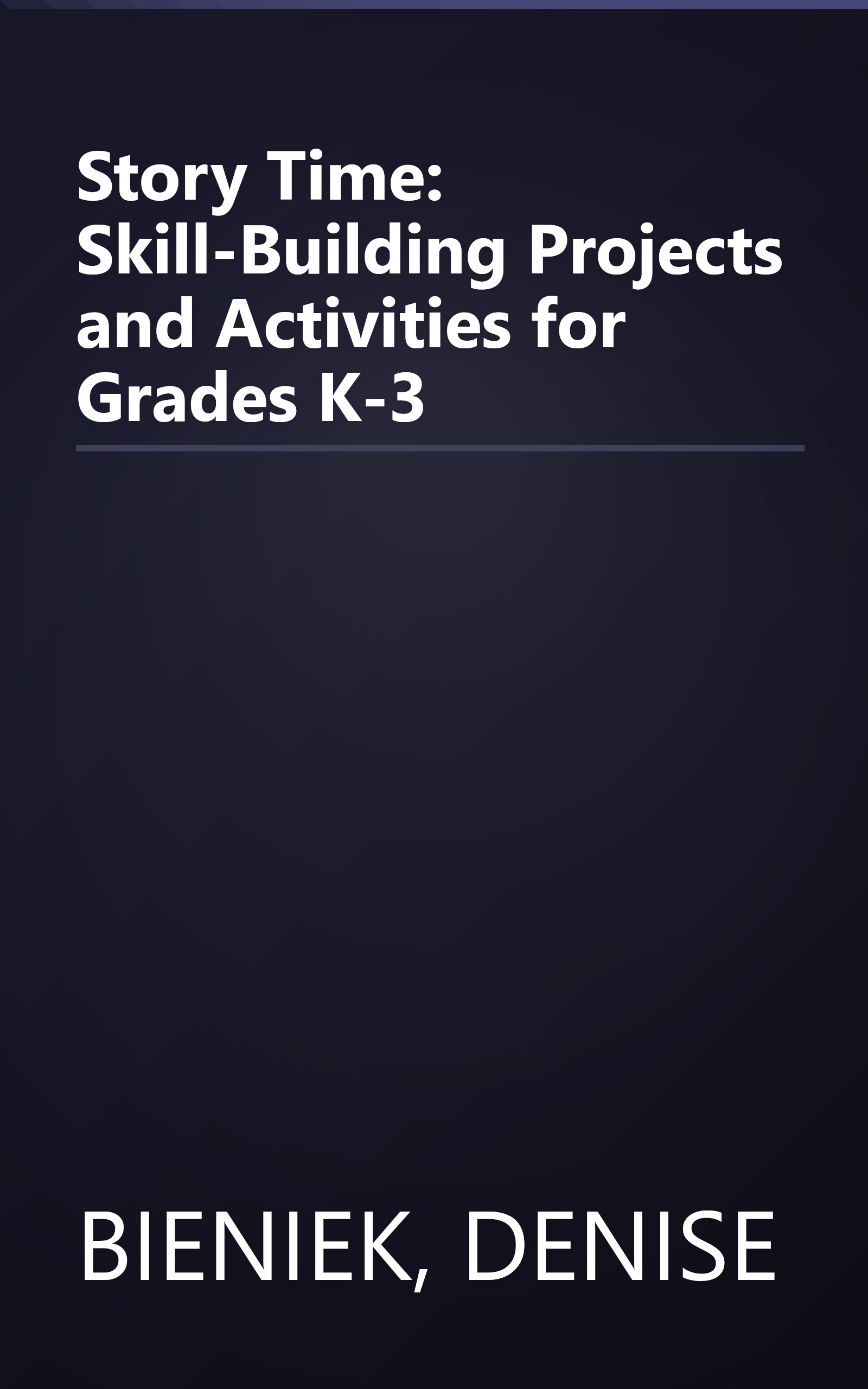 Story Time: Skill-Building Projects and Activities for Grades K-3 book cover