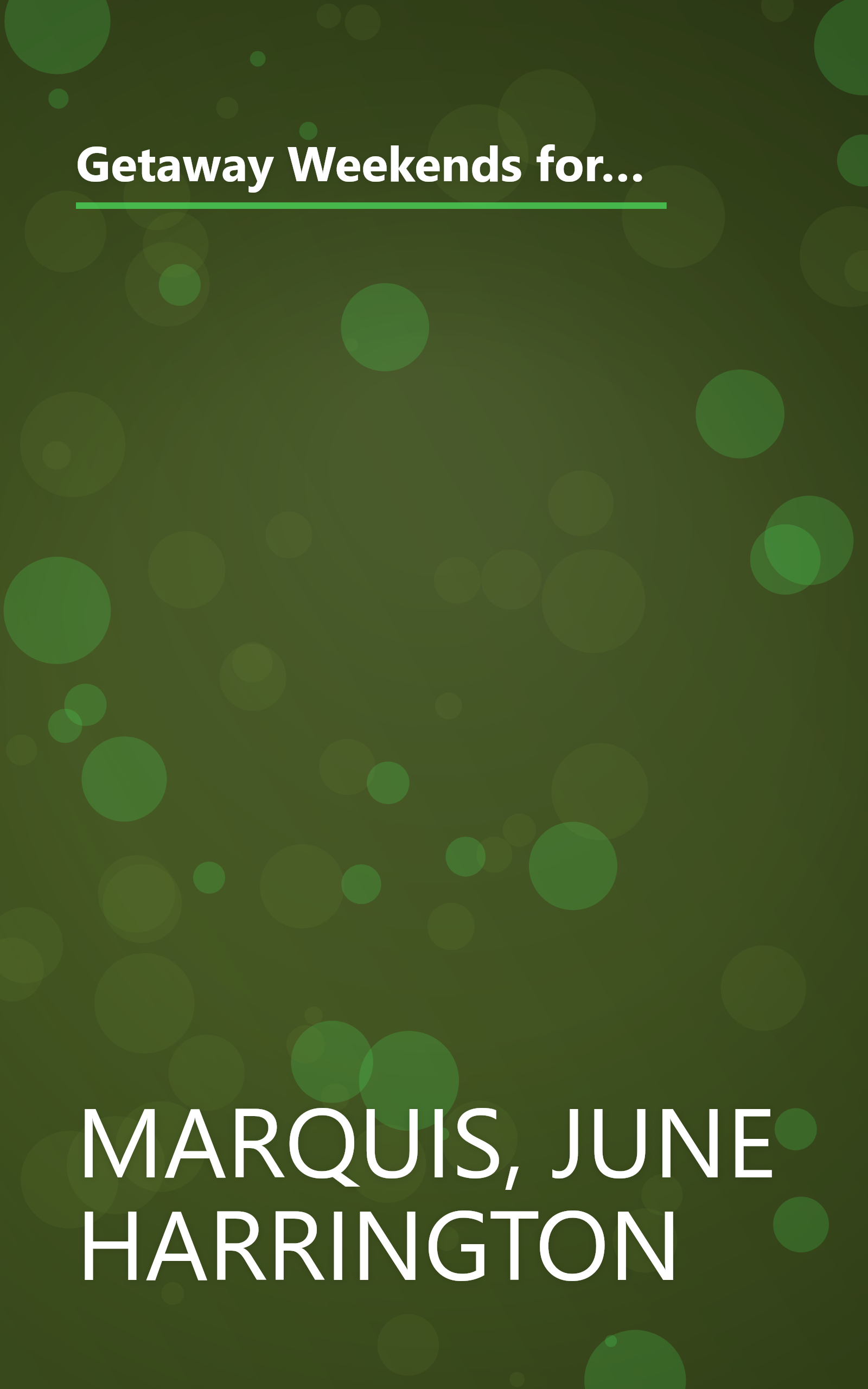 Getaway Weekends for Two: Special Places to Stay, Romantic Restaurants to Visit, a Variety of Things to Do and See in Virginia, West Virginia, P book cover