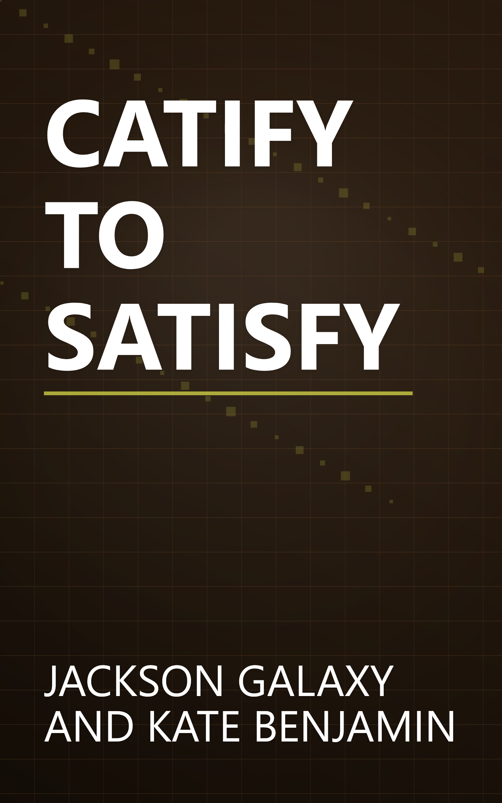 CATIFY TO SATISFY book cover