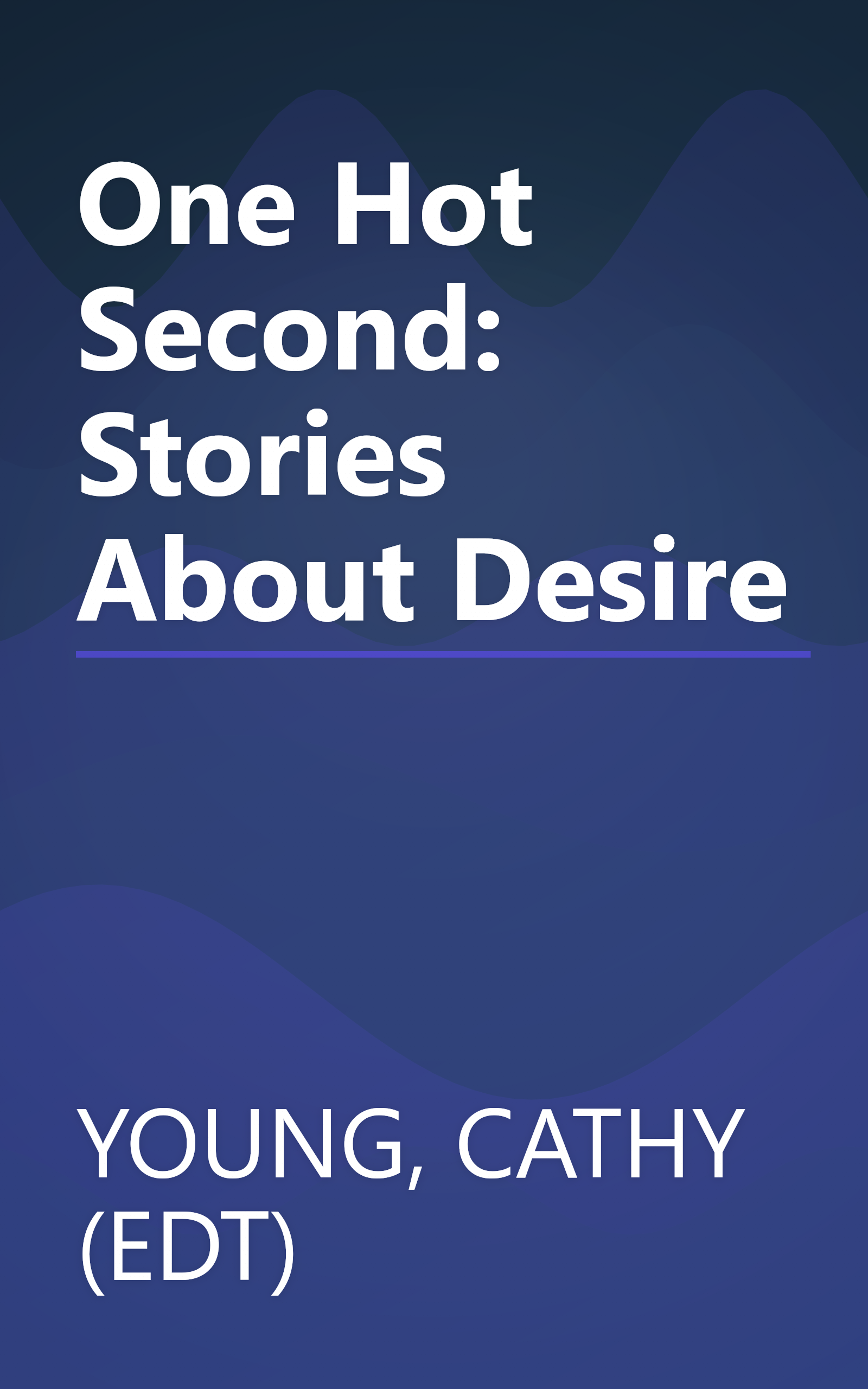 One Hot Second: Stories About Desire book cover