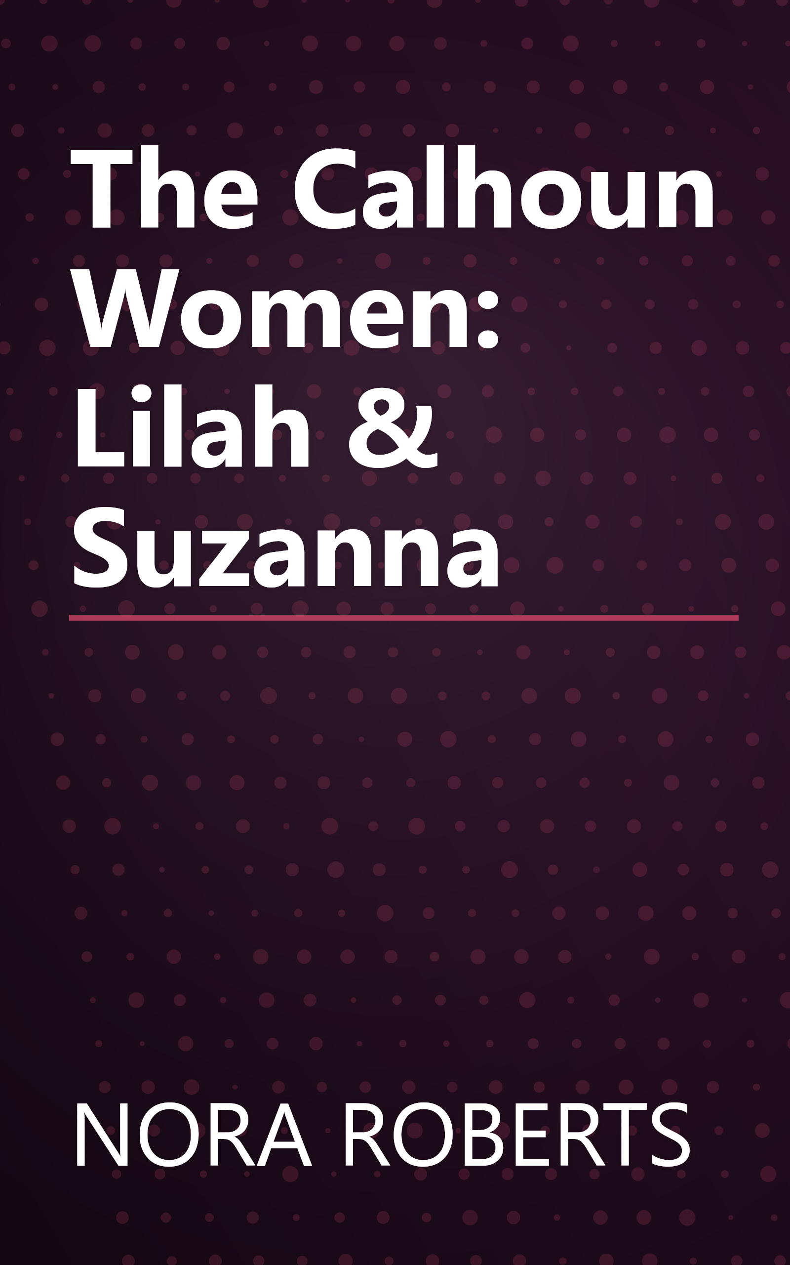 The Calhoun Women: Lilah & Suzanna book cover