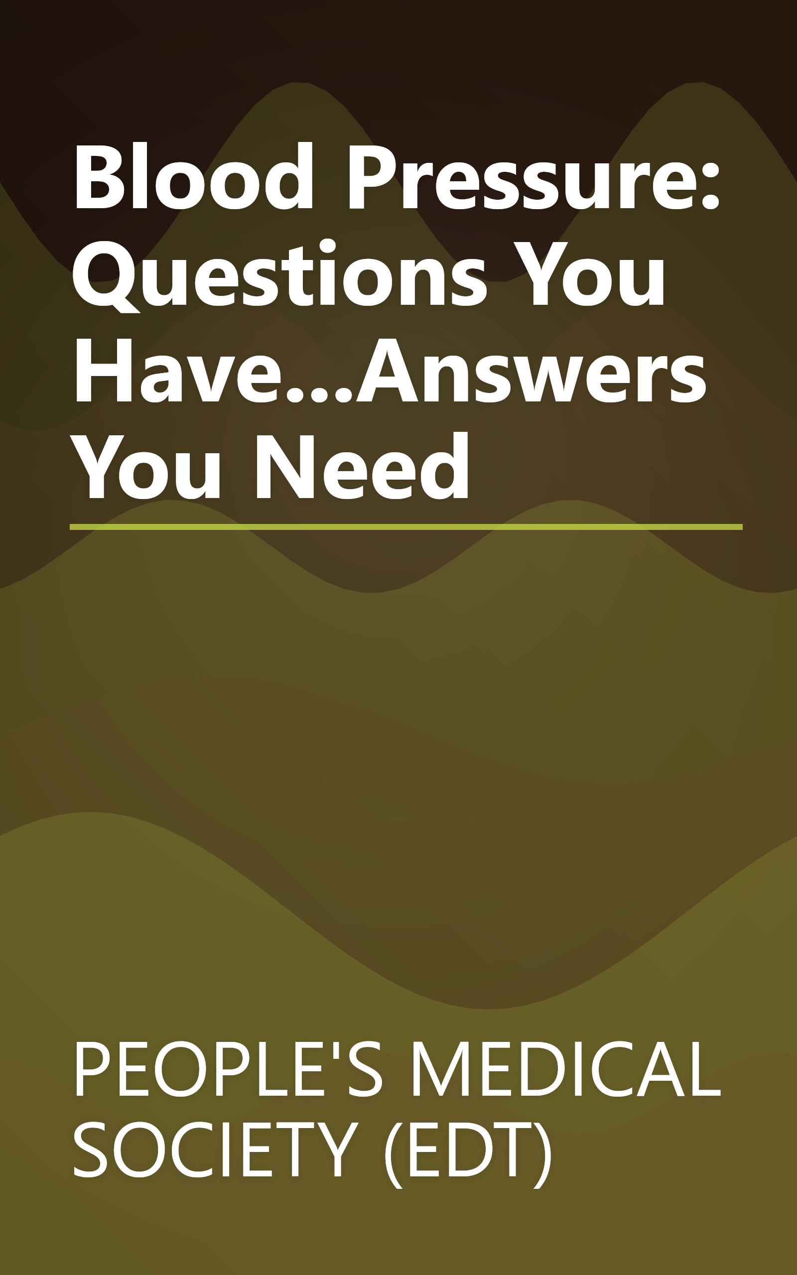 Blood Pressure: Questions You Have...Answers You Need book cover