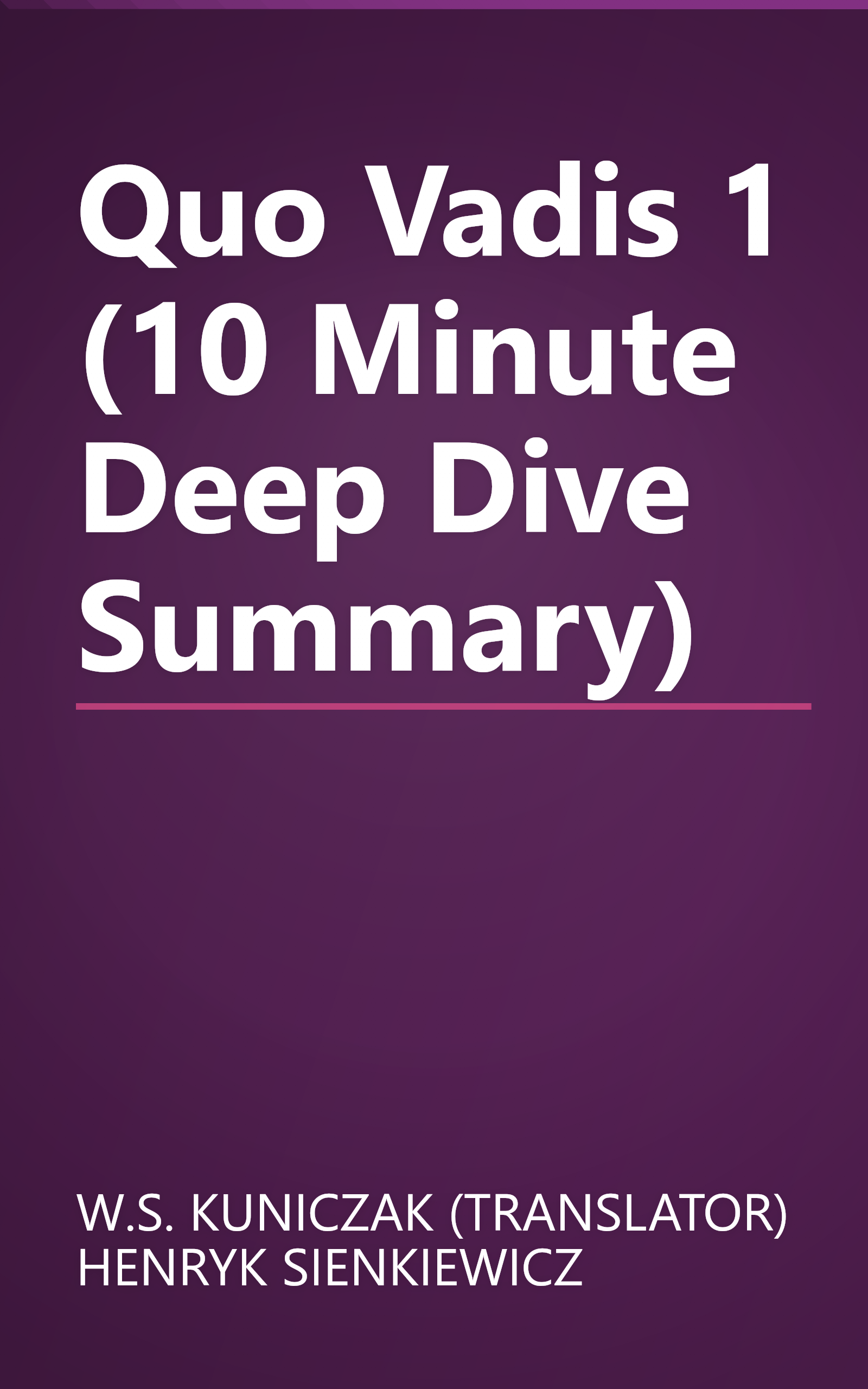 Quo Vadis 1 (10 Minute   Deep Dive Summary) book cover