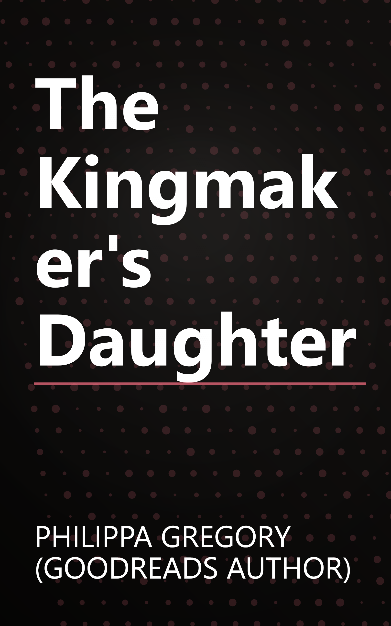 The Kingmaker's Daughter book cover