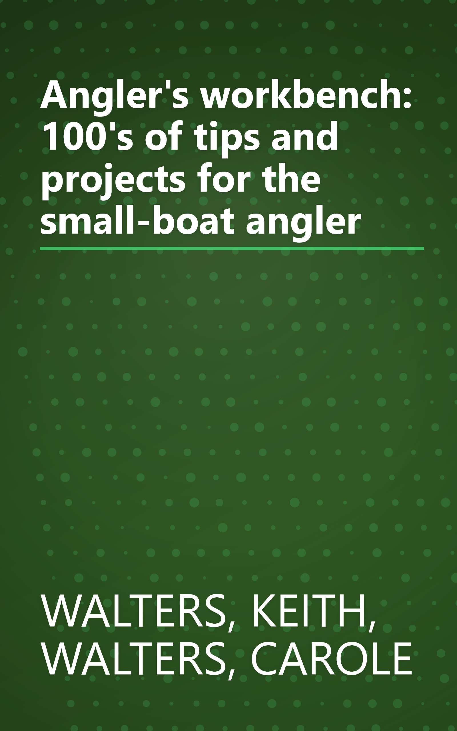 Angler's workbench: 100's of tips and projects for the small-boat angler book cover