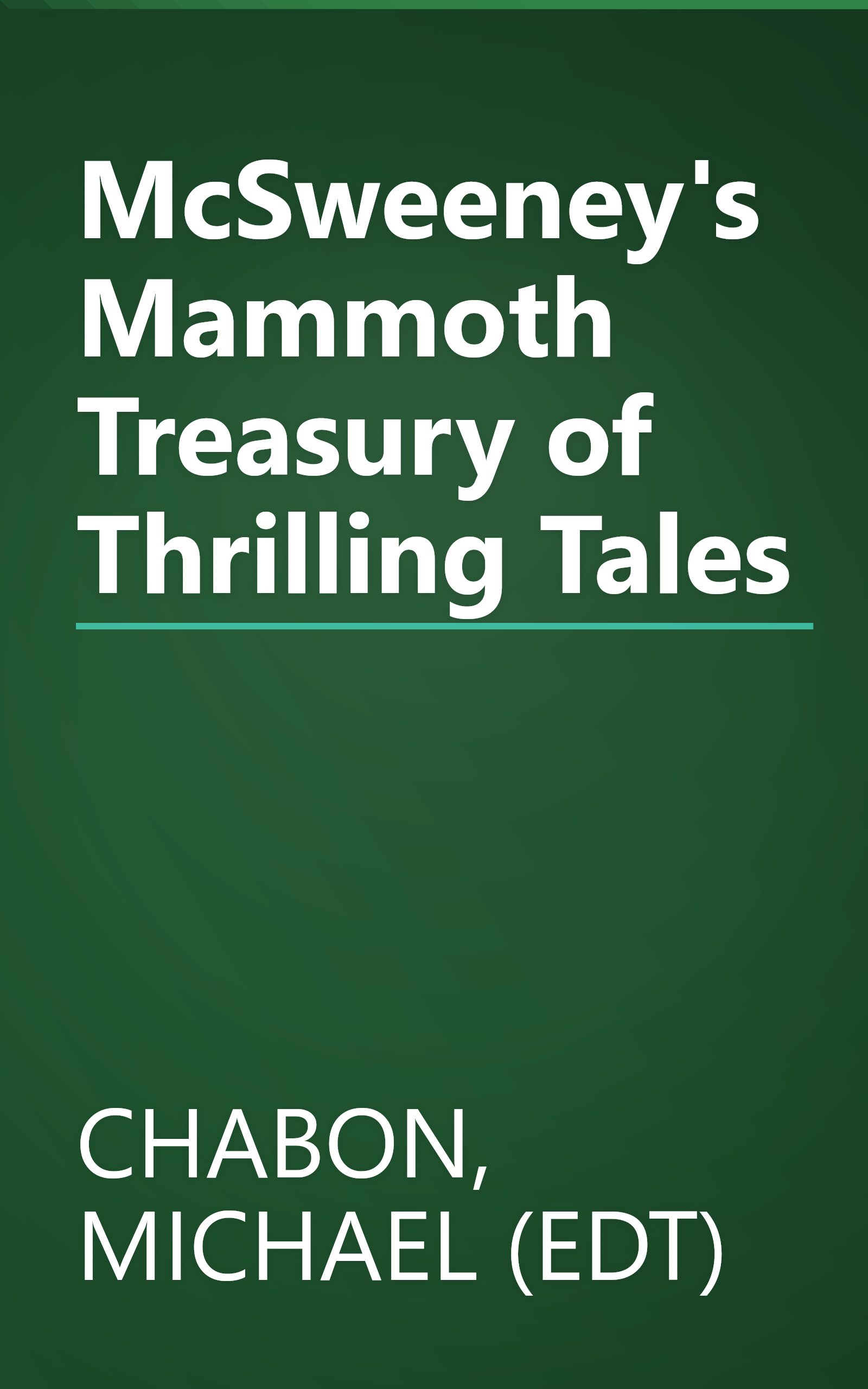 McSweeney's Mammoth Treasury of Thrilling Tales book cover