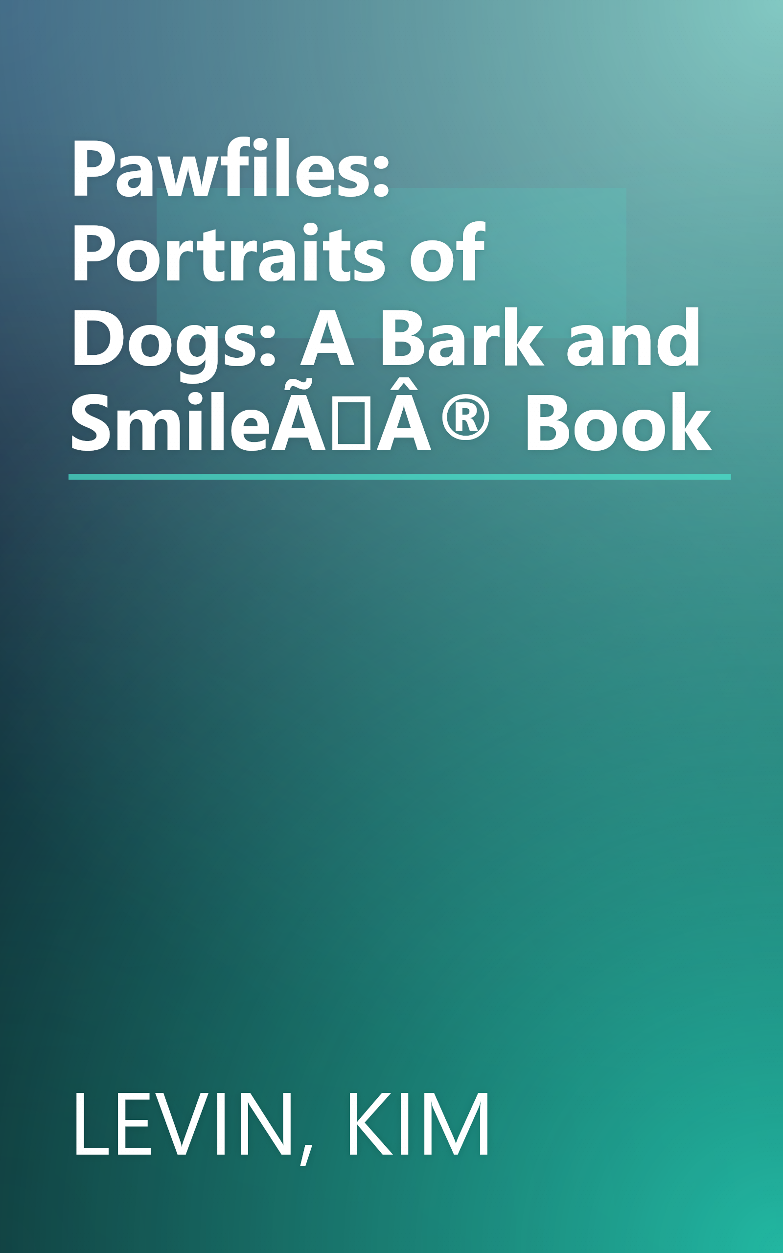 Pawfiles: Portraits of Dogs: A Bark and SmileÃÂ® Book book cover