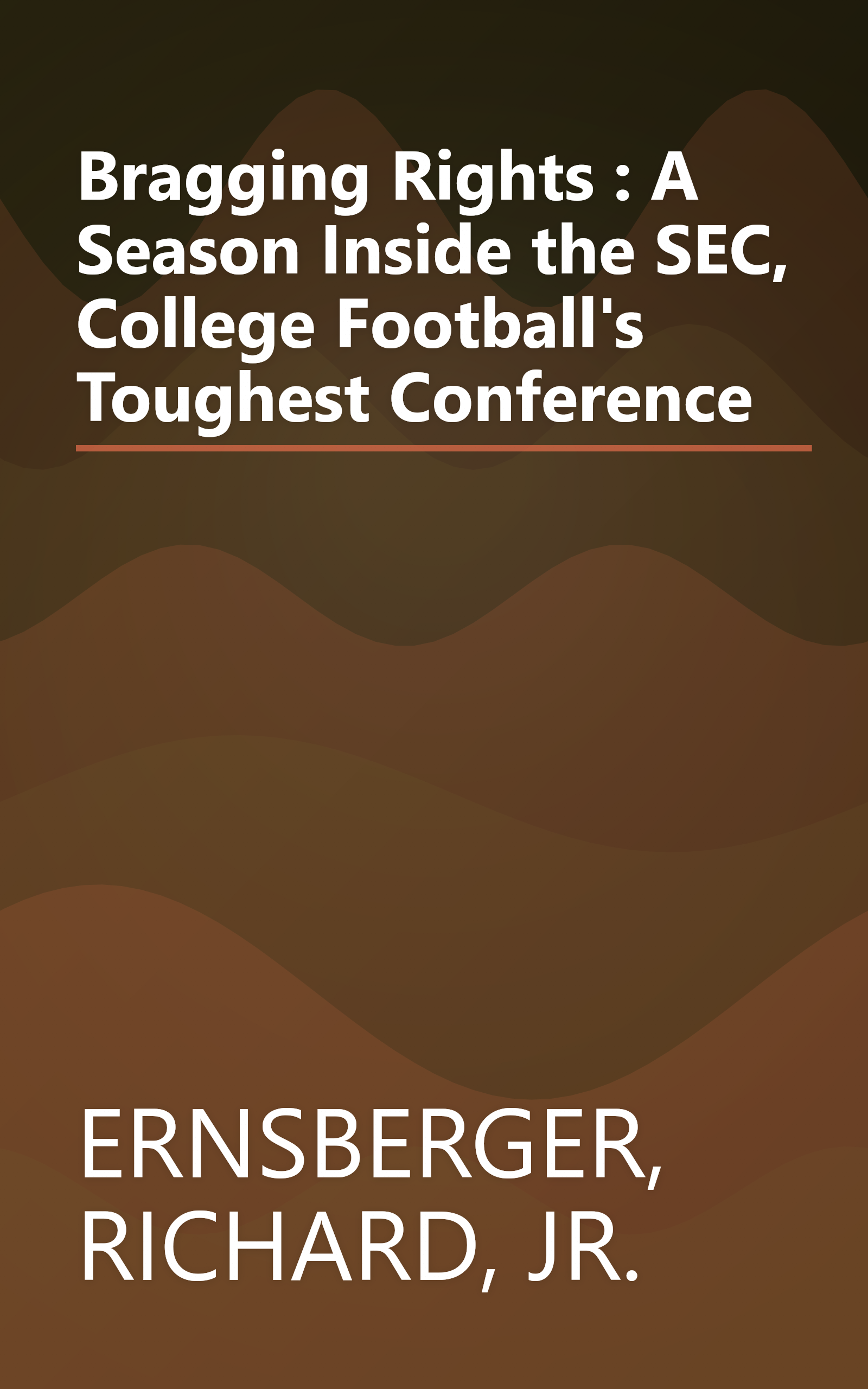 Bragging Rights : A Season Inside the SEC, College Football's Toughest Conference book cover